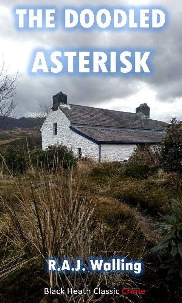 The Doodled Asterisk: A Philip Tolefree Mystery by R.A.J. Walling ...