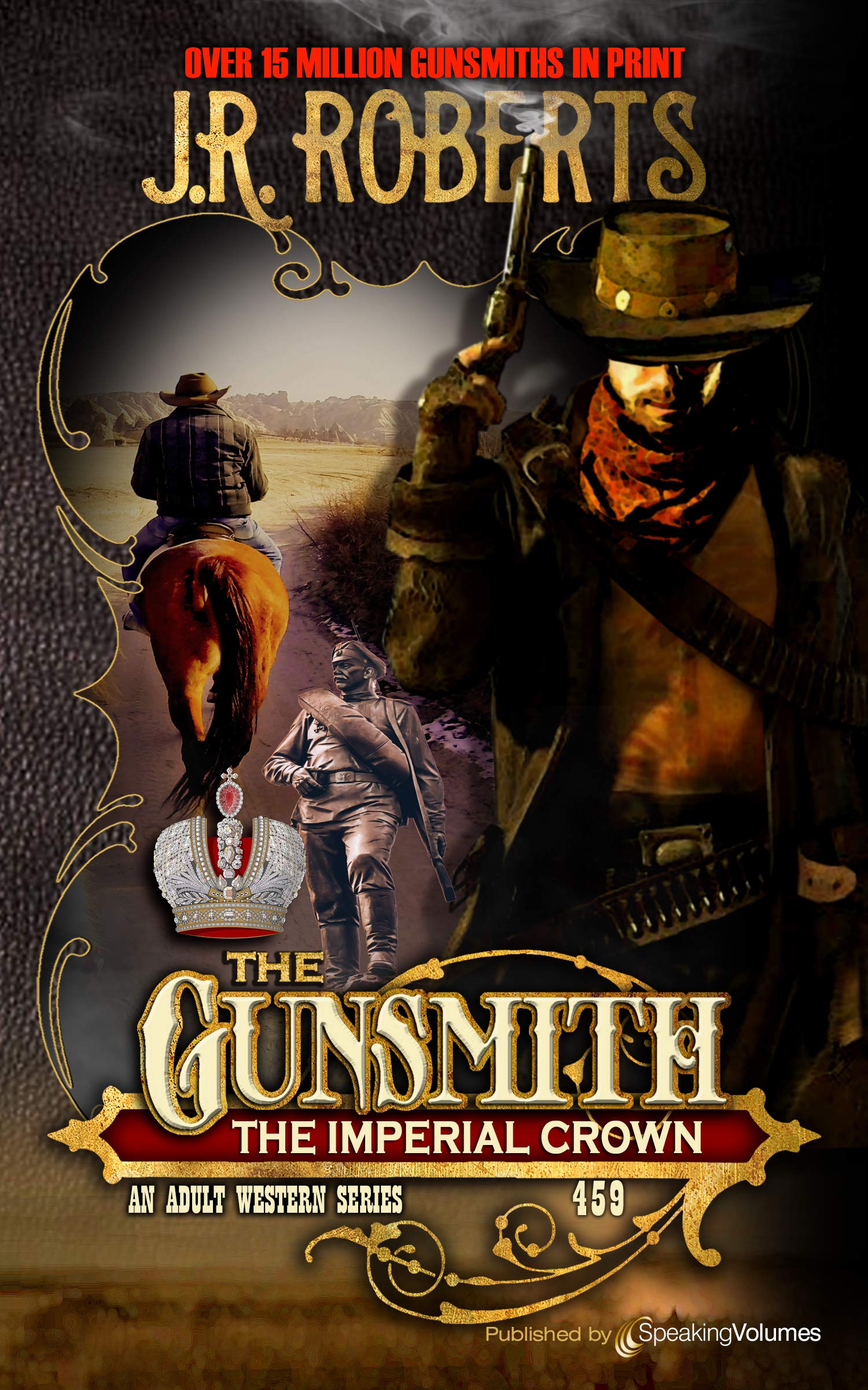 The Imperial Crown (The Gunsmith Book 459) by J.R. Roberts | Goodreads