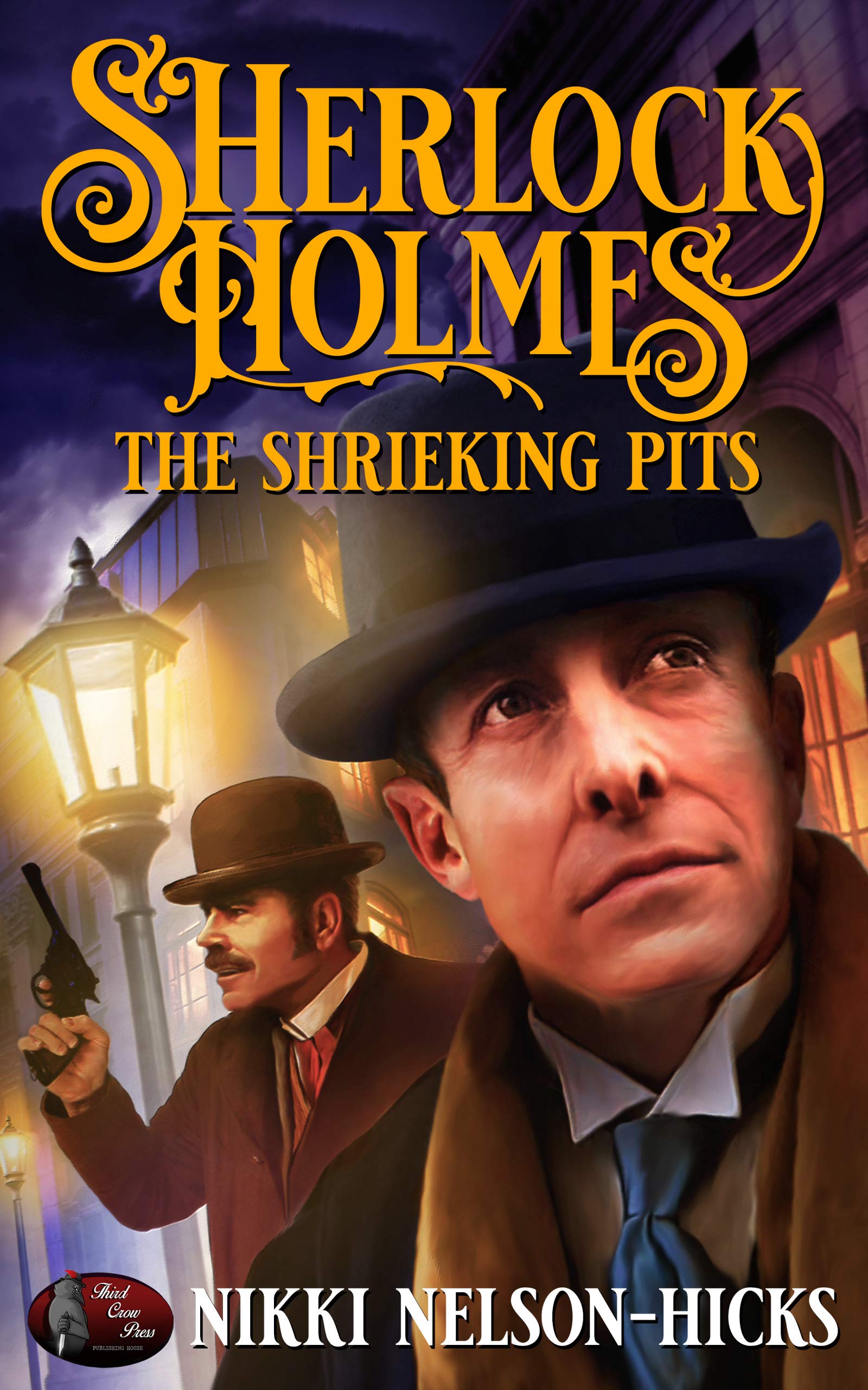 Sherlock Holmes and The Shrieking Pits by Nikki Nelson-Hicks | Goodreads