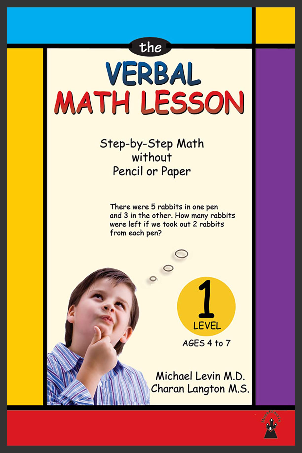 The Verbal Math Lesson Level One: Step-by-step math without pencil or ...