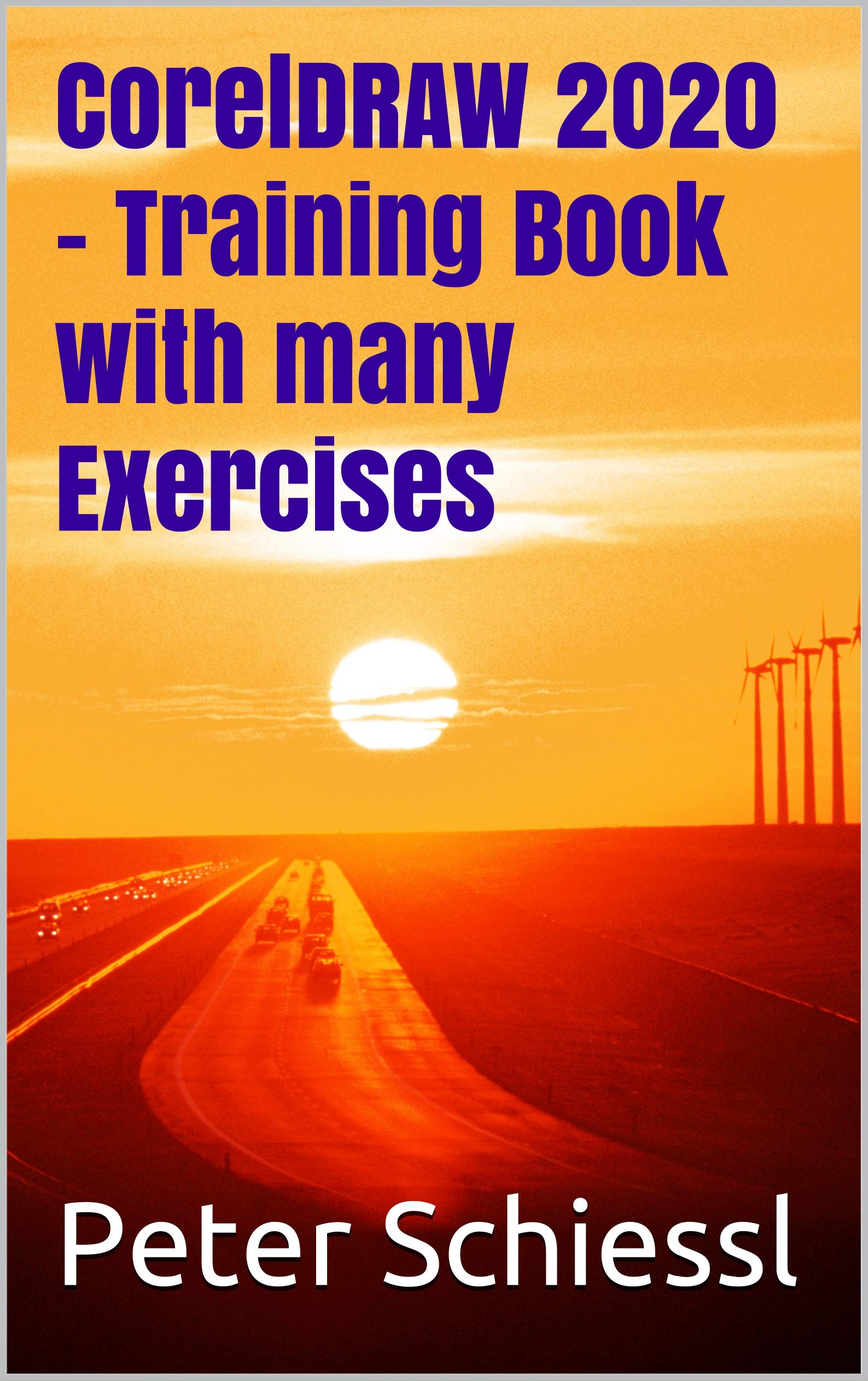 CorelDRAW 2020 - Training Book with many Exercises by Peter Schießl ...