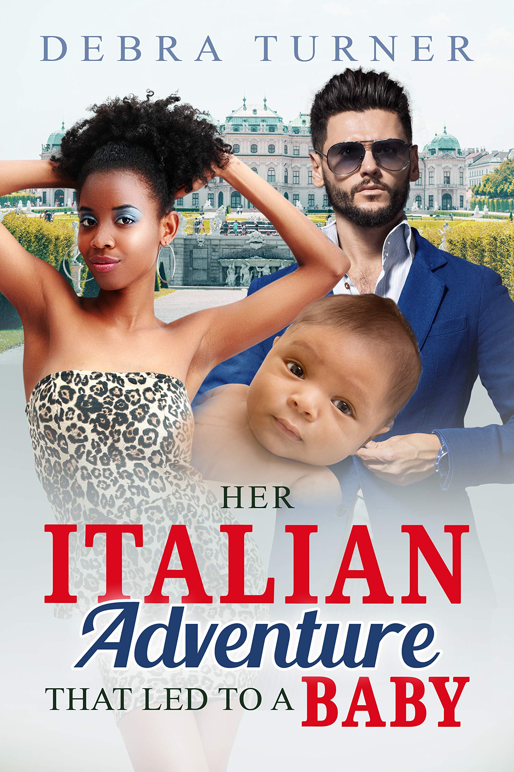 Her Italian Adventure That Led To A Baby by Debra Turner | Goodreads