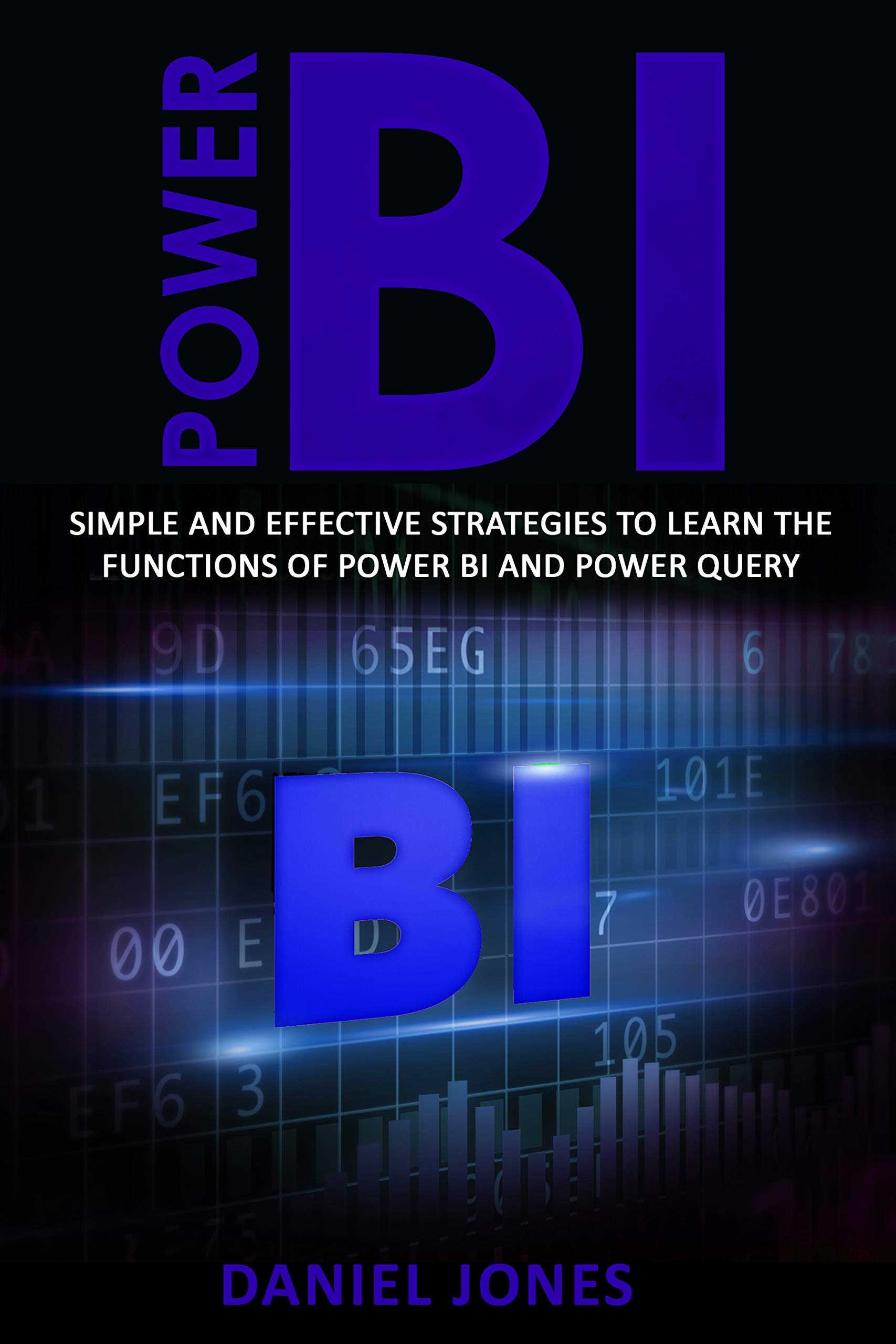 Power BI: Simple and Effective Strategies to Learn the Functions of ...