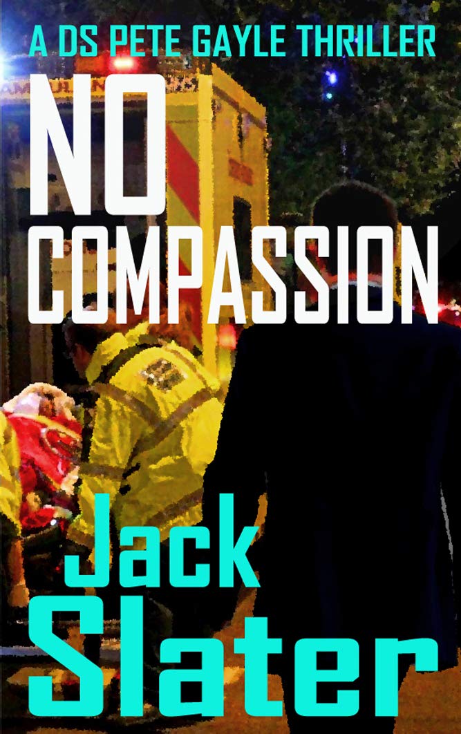 No Compassion (DS Peter Gayle, #8) by Jack Slater | Goodreads