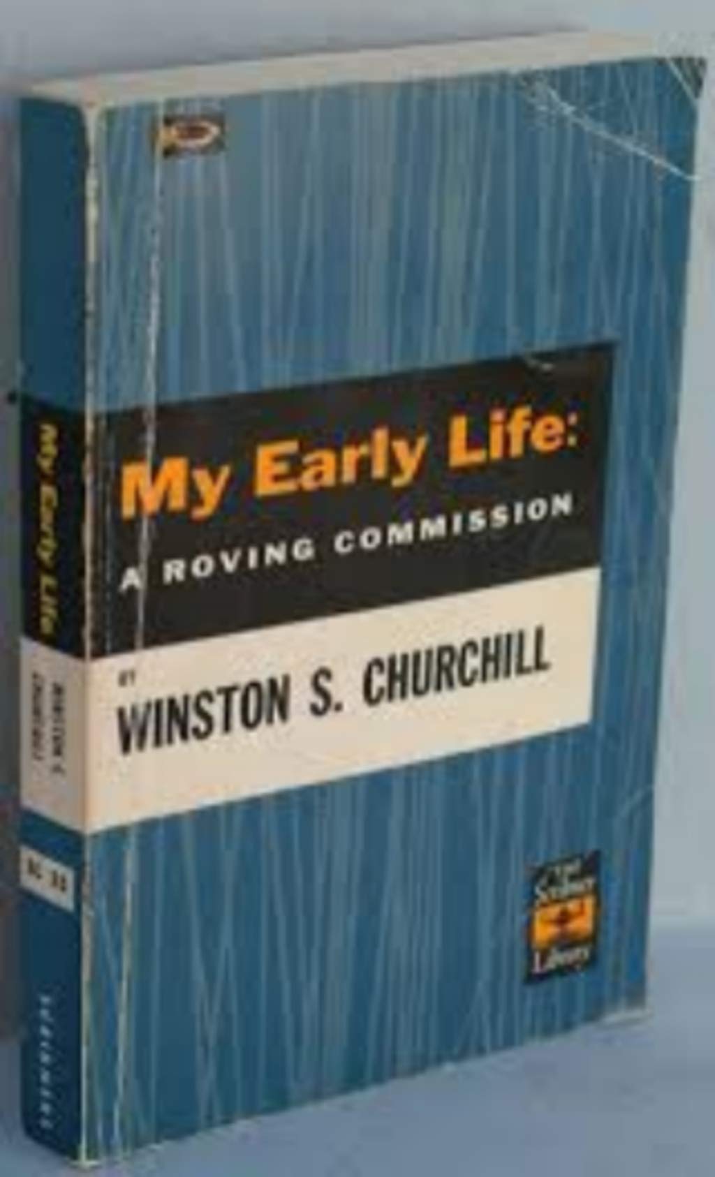 My Early Life. A Roving Commission. by Winston S. Churchill | Goodreads