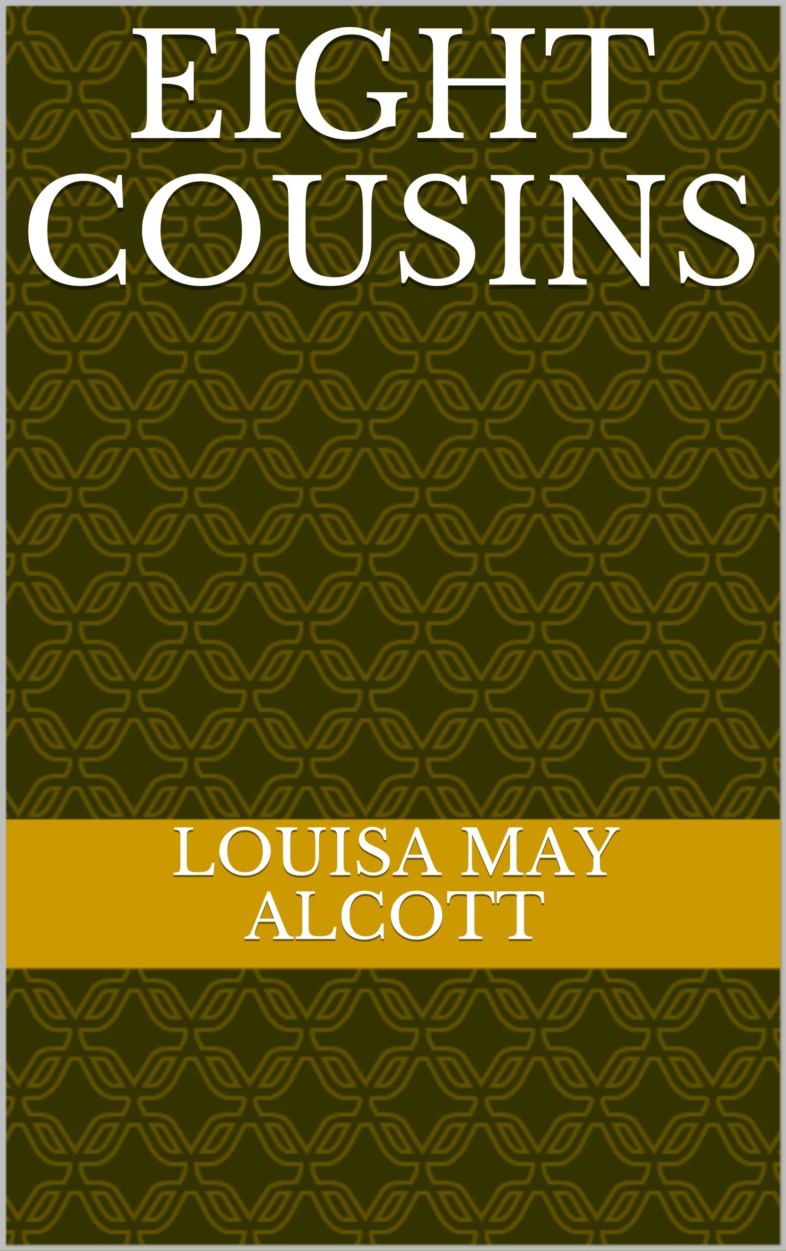 Eight Cousins by Louisa May Alcott | Goodreads