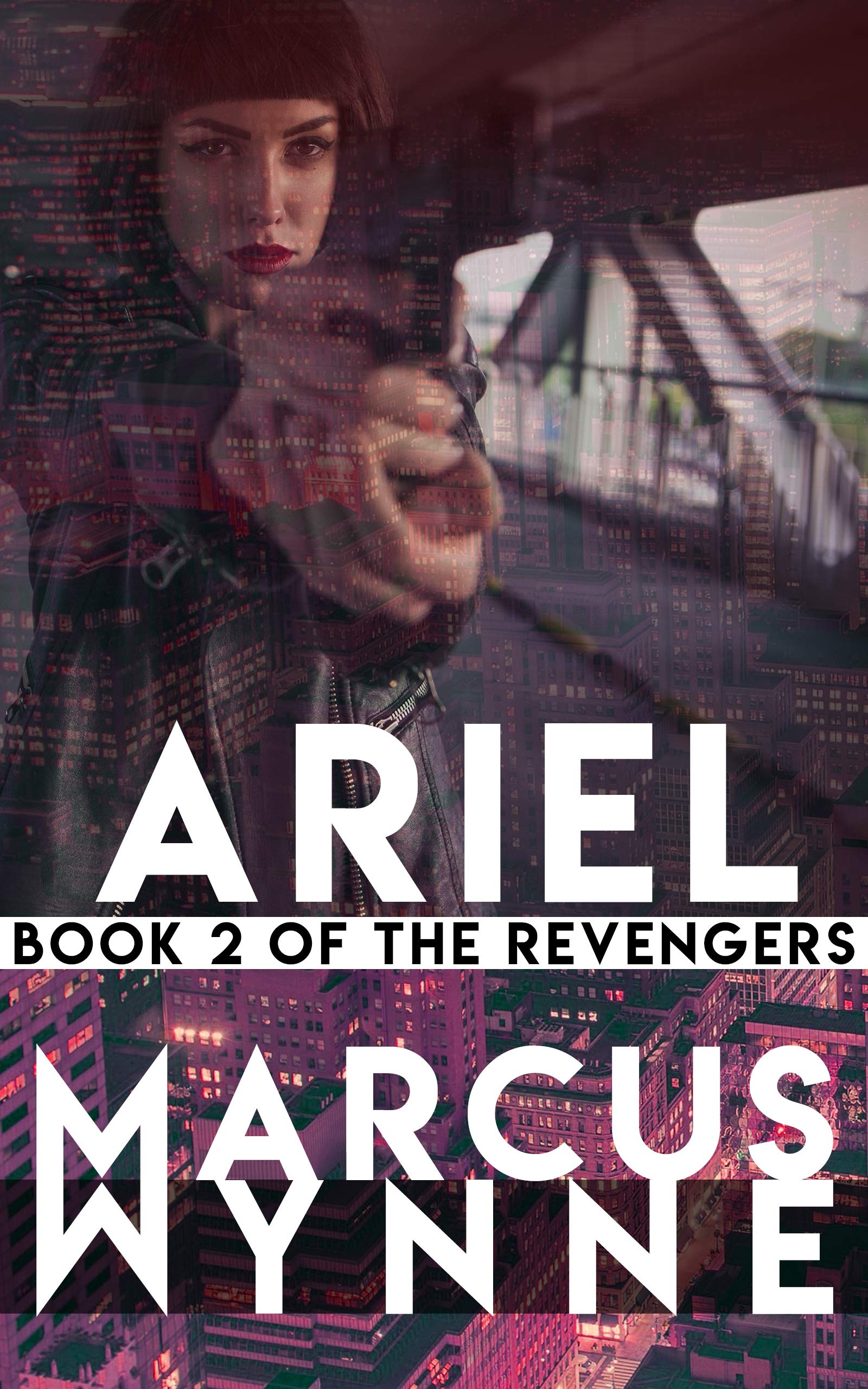 ARIEL: Book 2 of The Revengers Series by Marcus Wynne | Goodreads