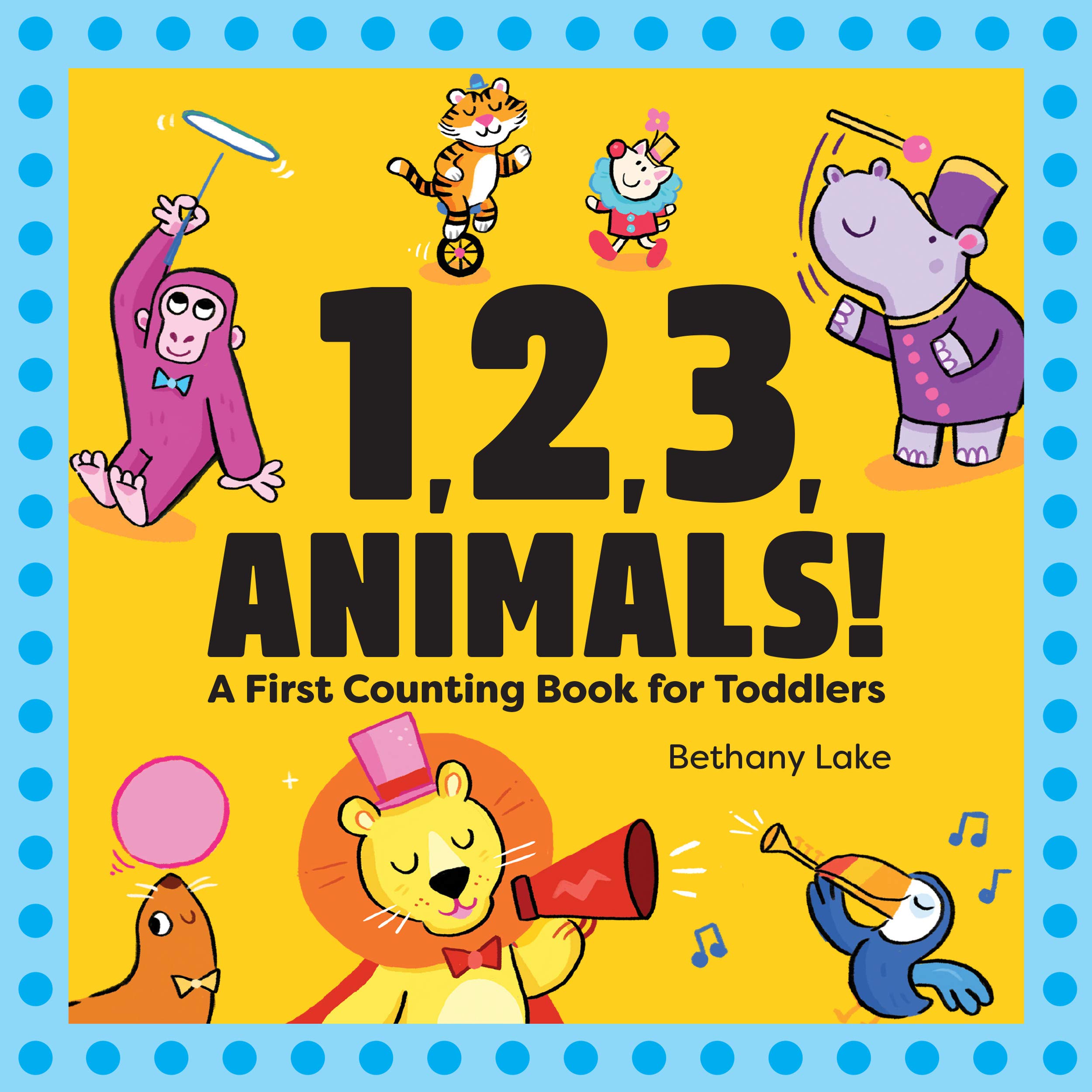 1, 2, 3, Animals!: A First Counting Book for Toddlers by Bethany Lake ...