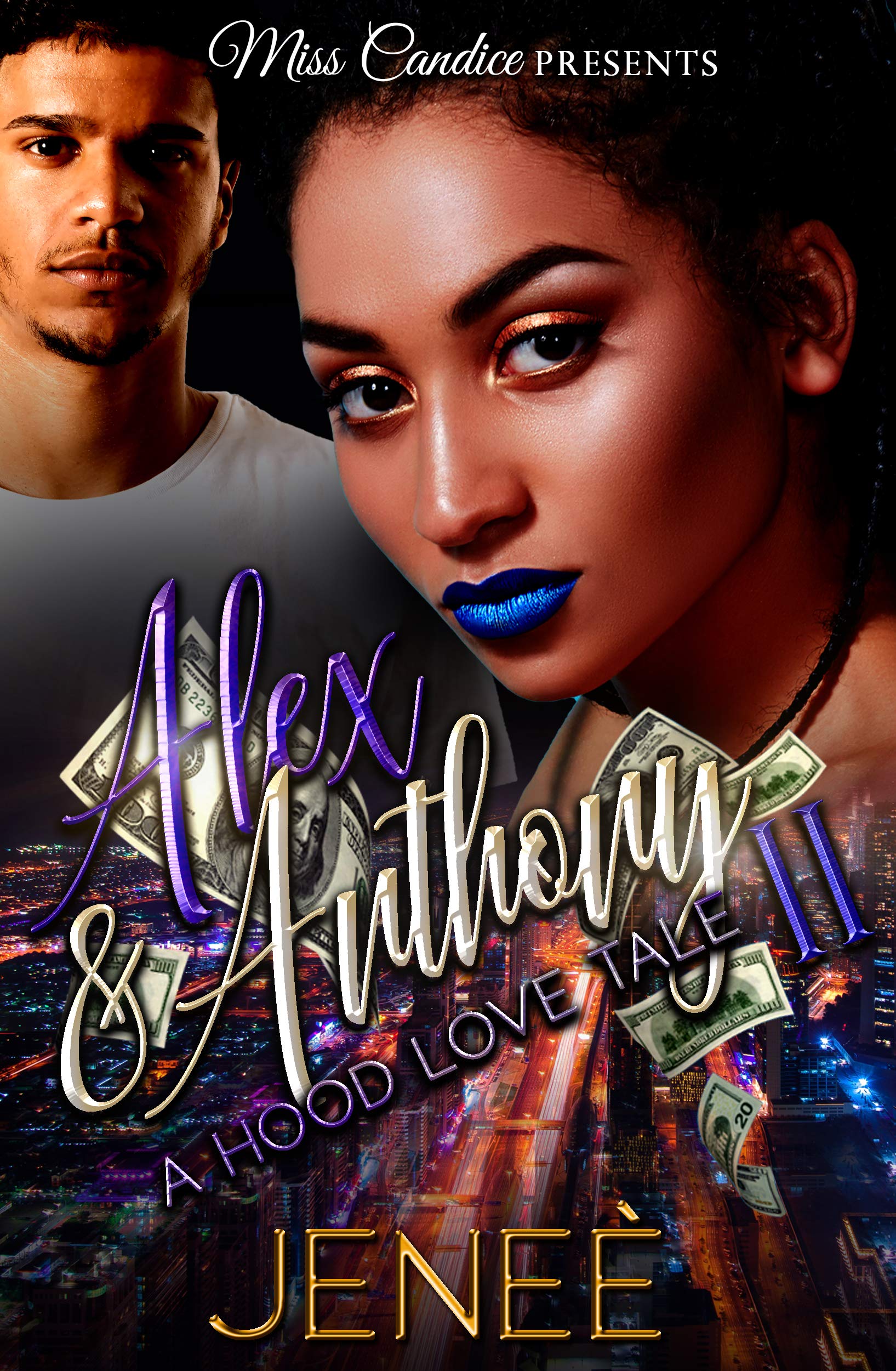 Alex & Anthony 2: A Hood Love Tale by Jeneé | Goodreads