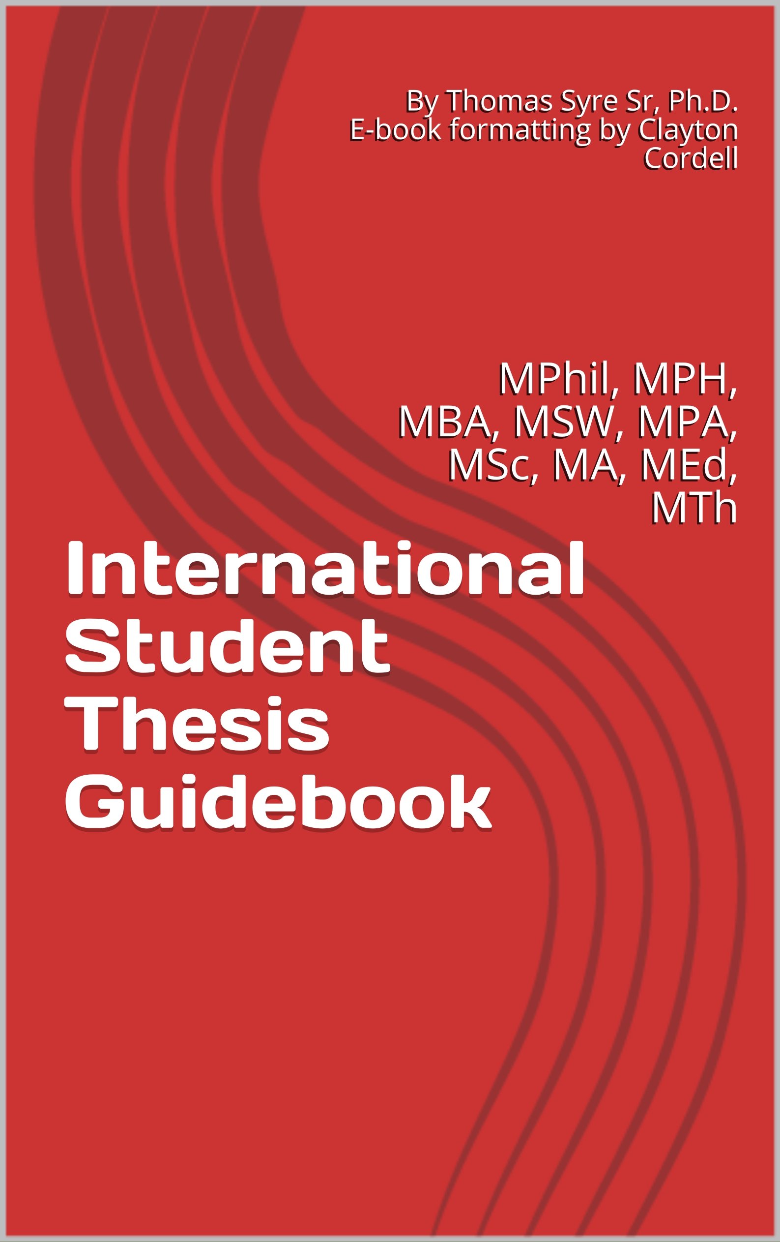 International Student Thesis Guidebook: MPhil, MPH, MBA, MSW, MPA, MSc ...