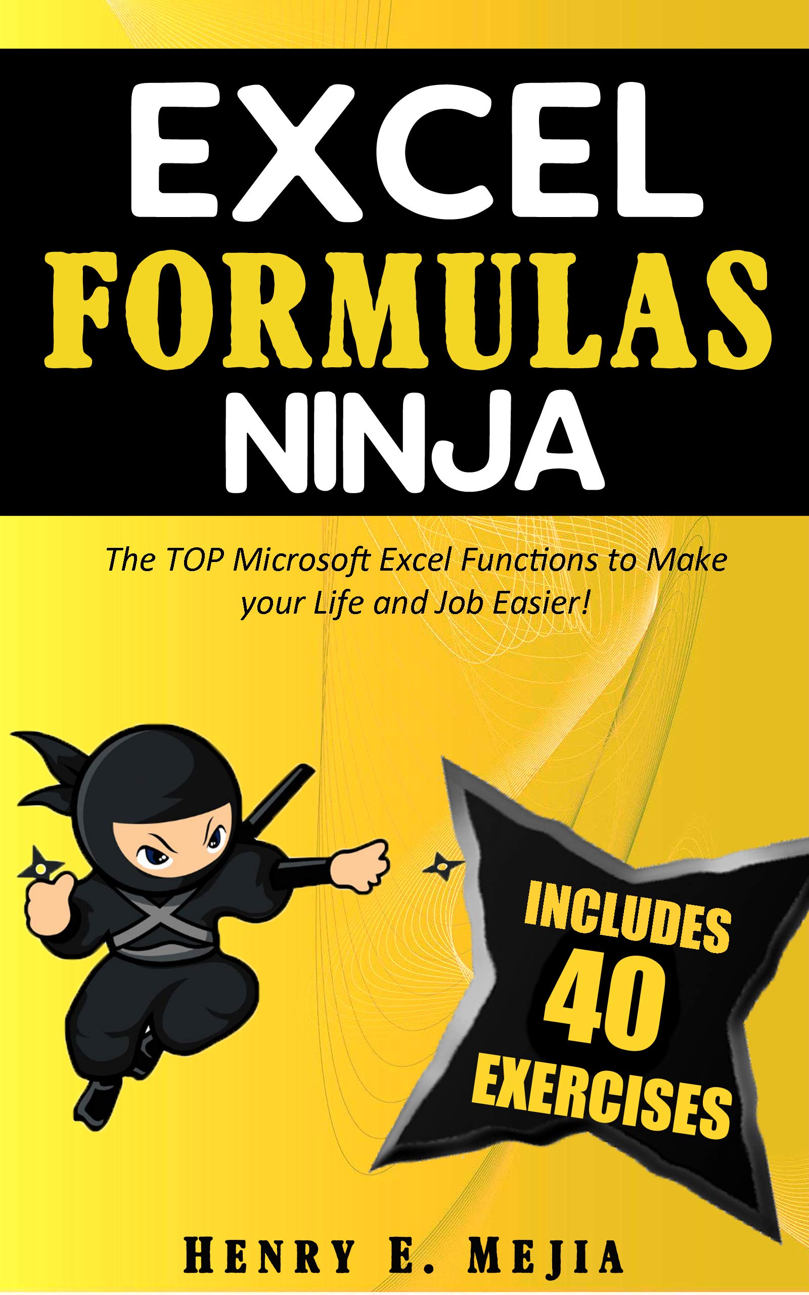 EXCEL FORMULAS NINJA: The Top Microsoft Excel Functions to Make your ...