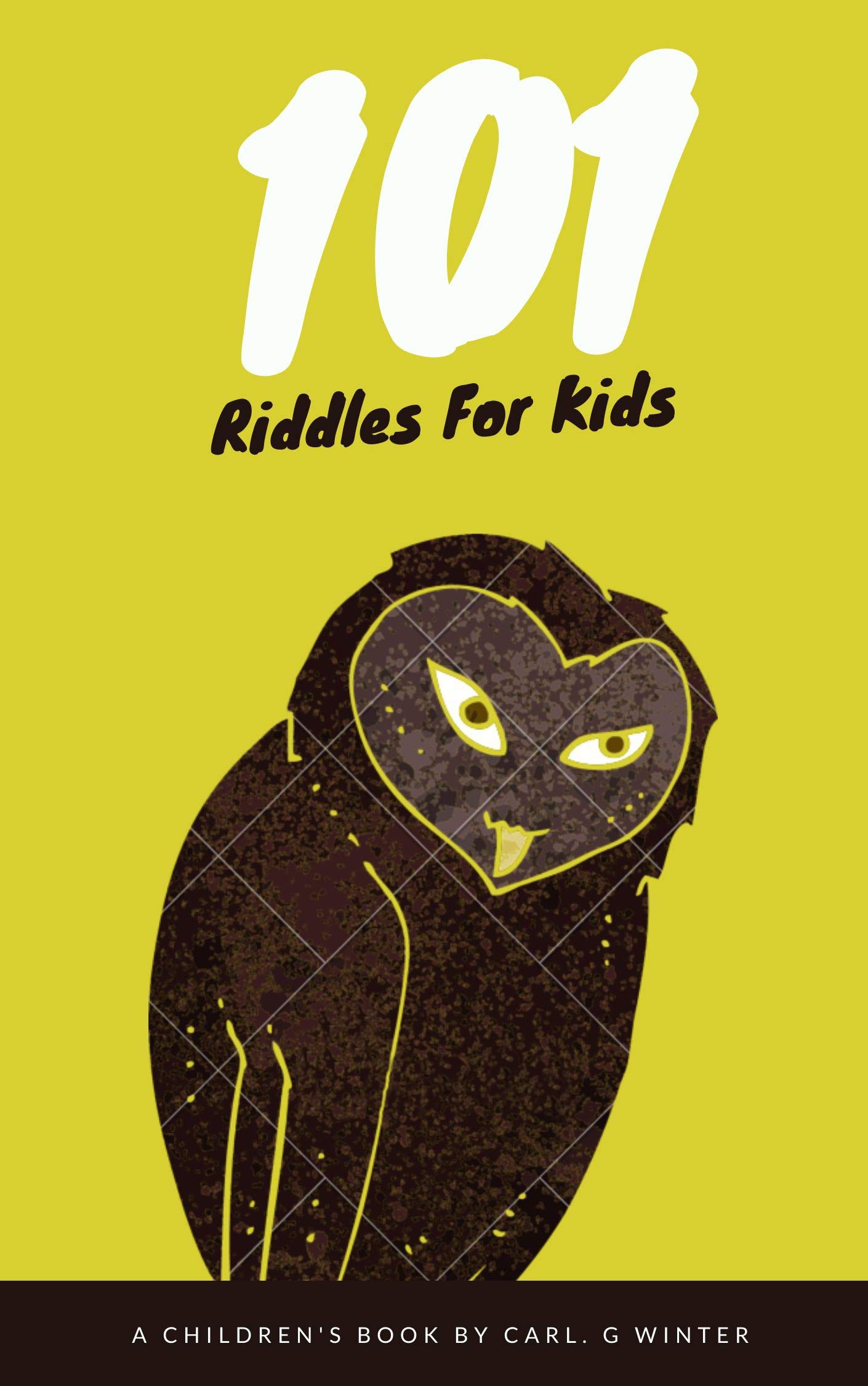 101 Riddles for Kids by Carl G. Winter | Goodreads