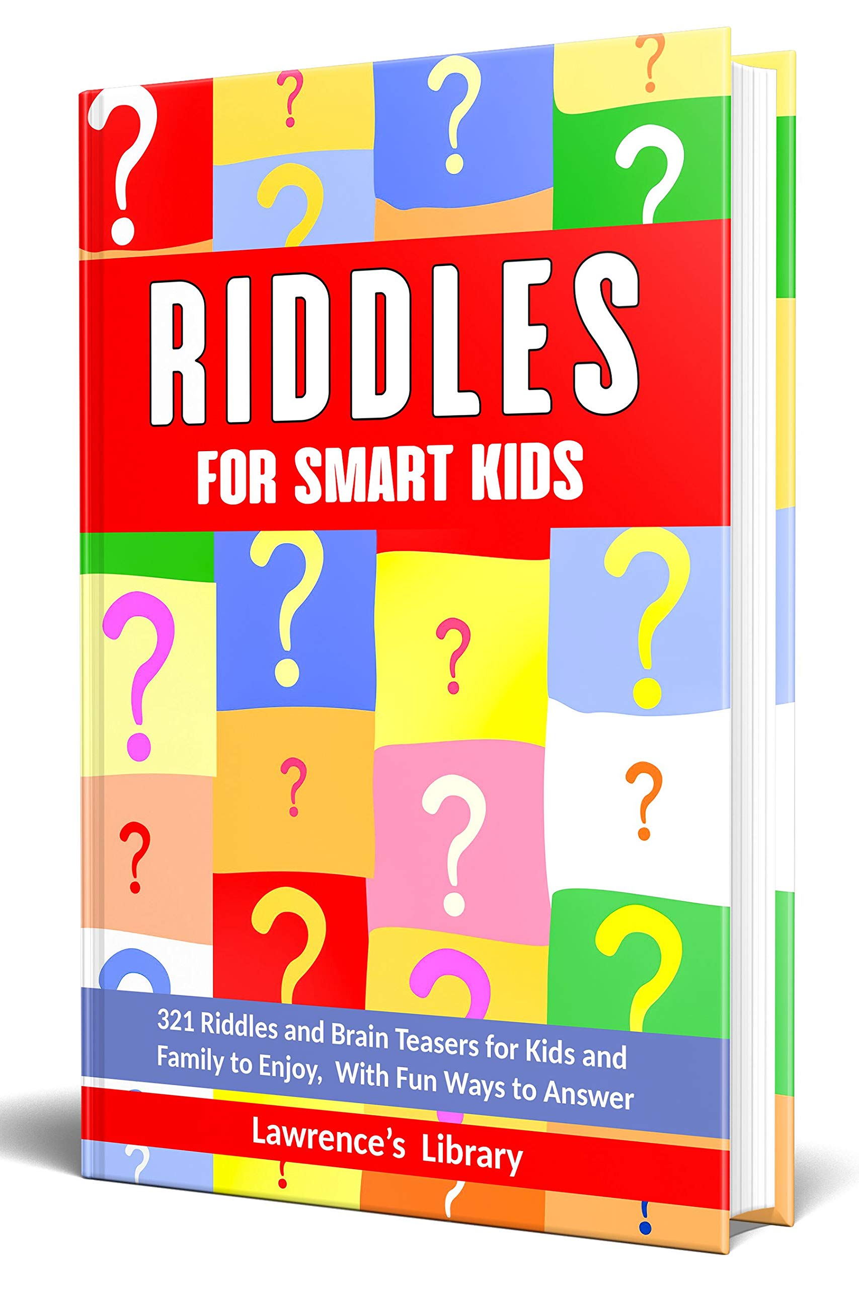 Riddles for Smart Kids: 321 Riddles and Brain Teasers for Kids and ...