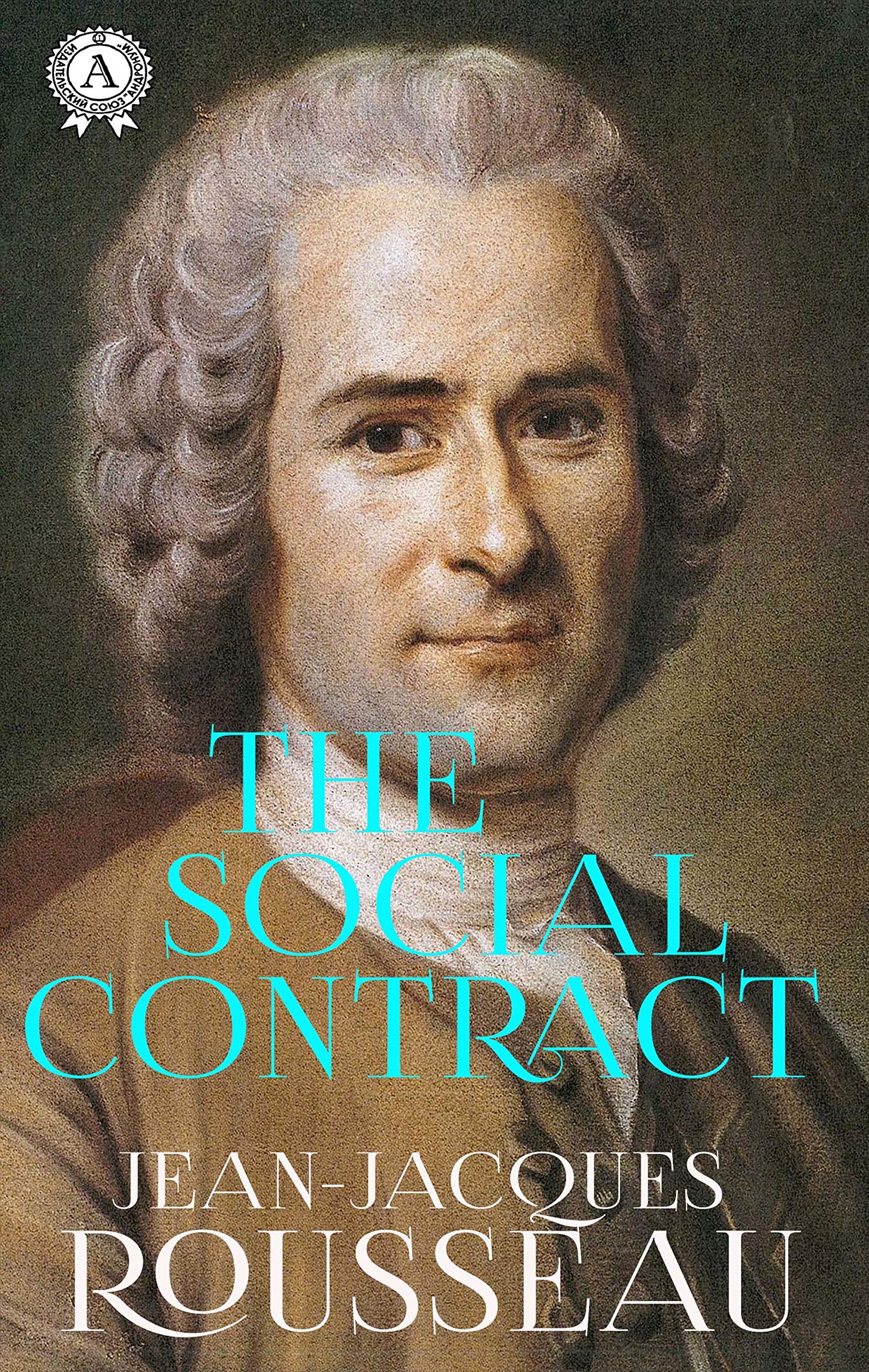 The Social Contract - Jean-Jacques Rousseau by Jean-Jacques Rousseau ...