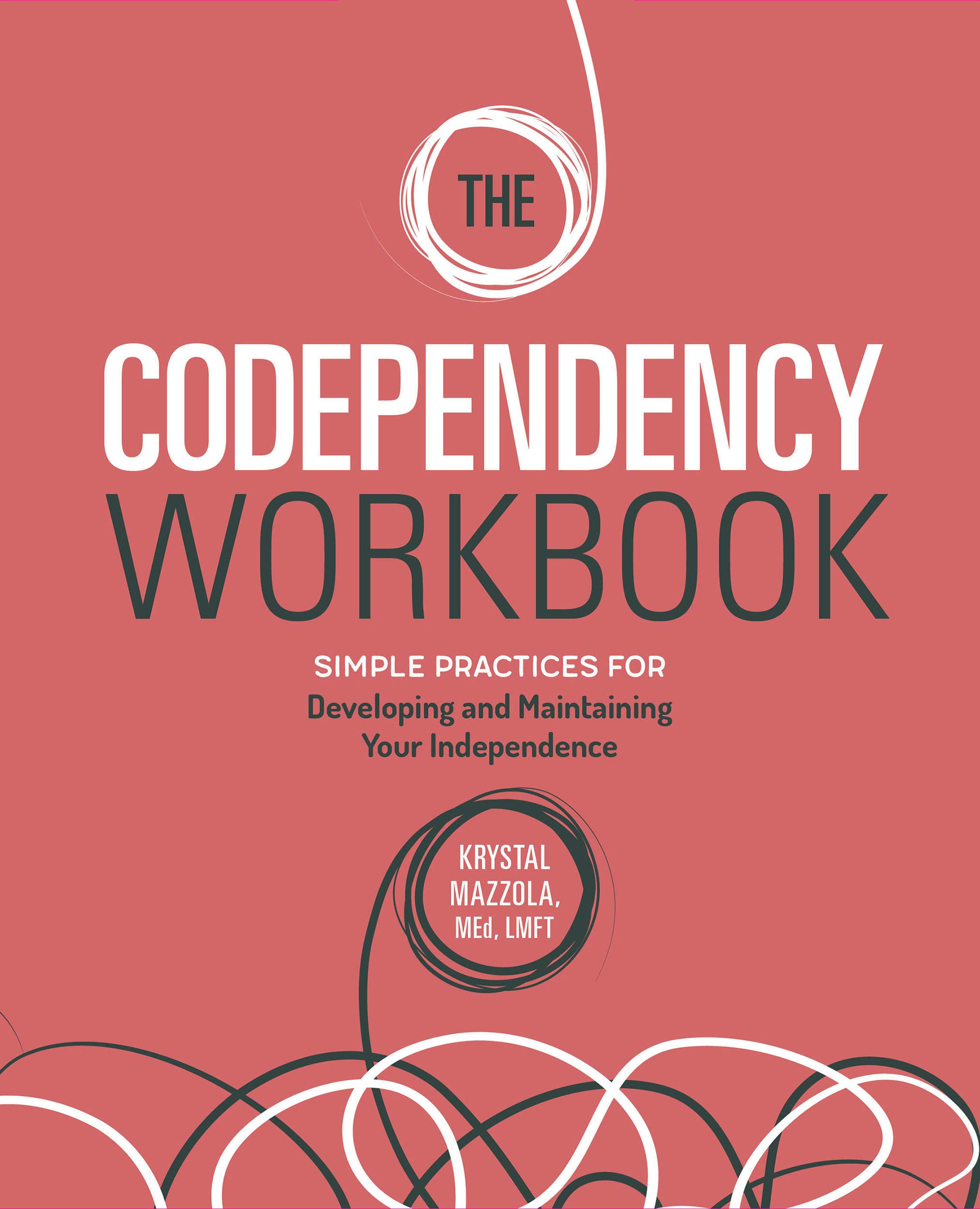 The Codependency Workbook: Simple Practices for Developing and ...