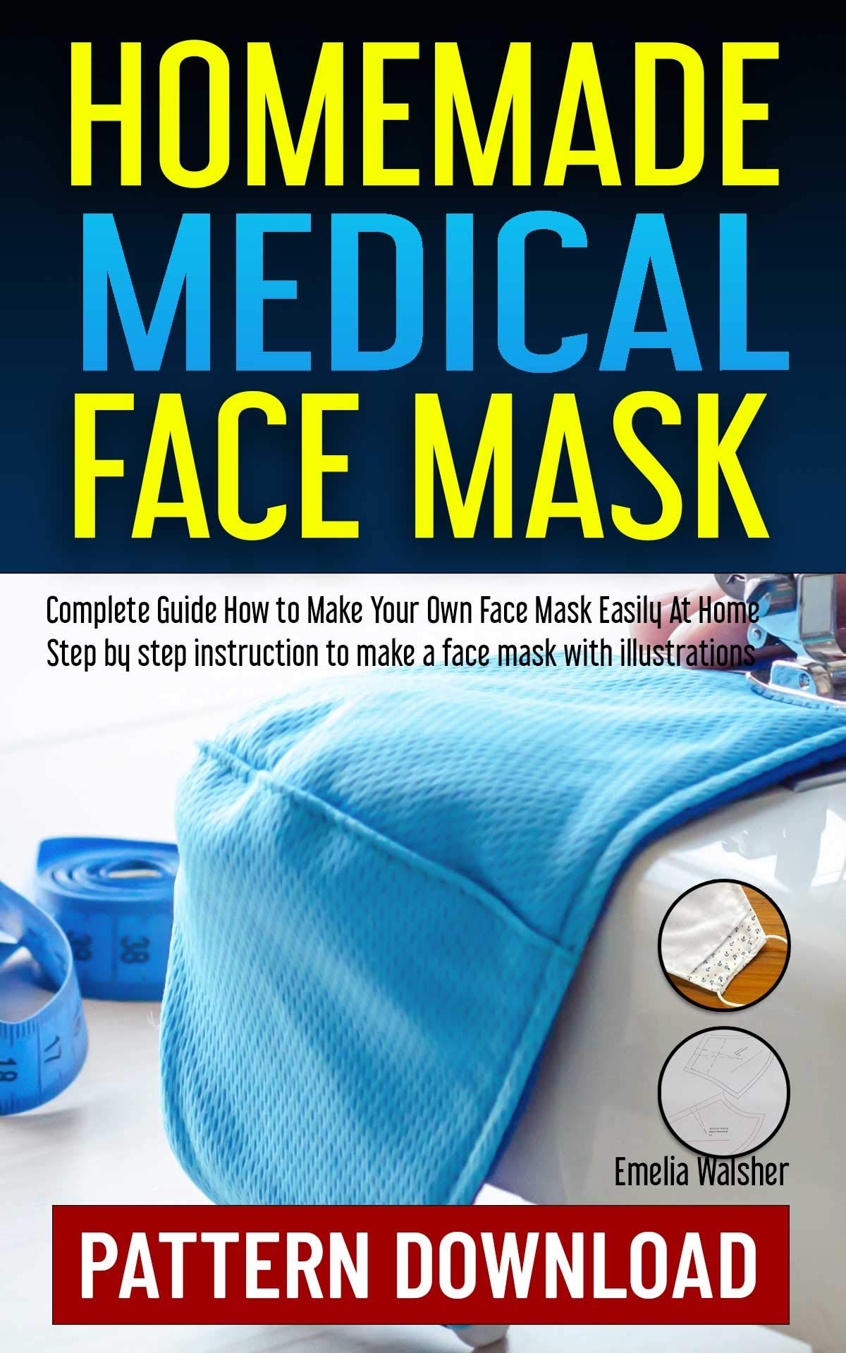 Homemade Medical Face Mask: Sewing Pattern Pdf Download: Step by Step ...