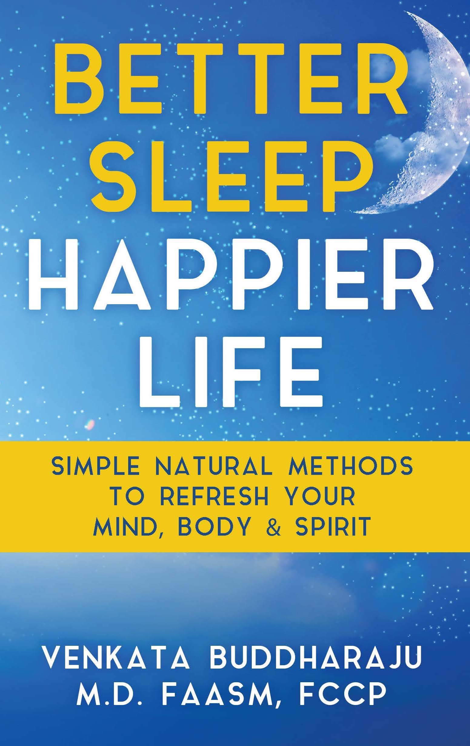Better Sleep, Happier Life: Simple Natural Methods to Refresh Your Mind ...