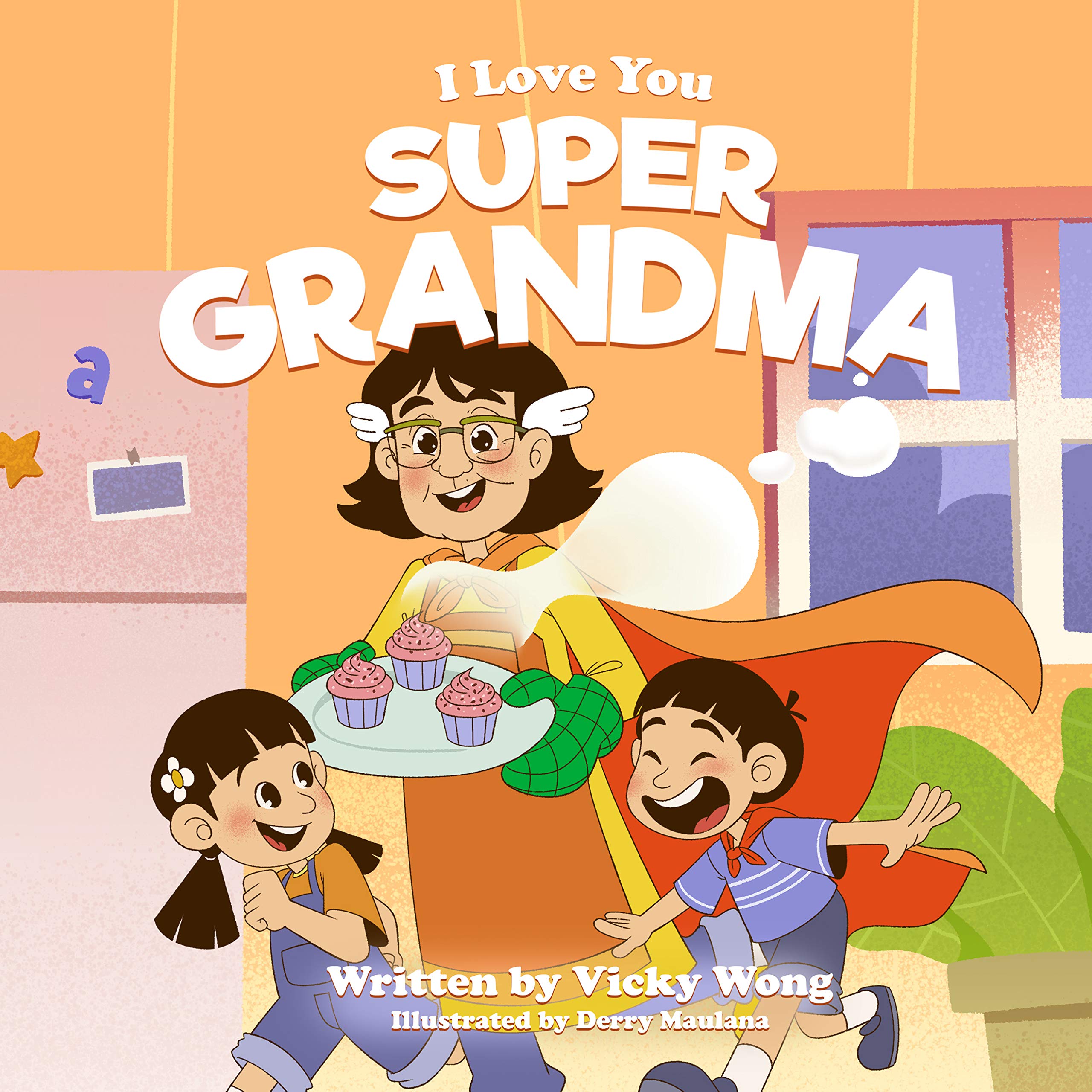 I Love You Super Grandma by Vicky Y.W. Wong | Goodreads