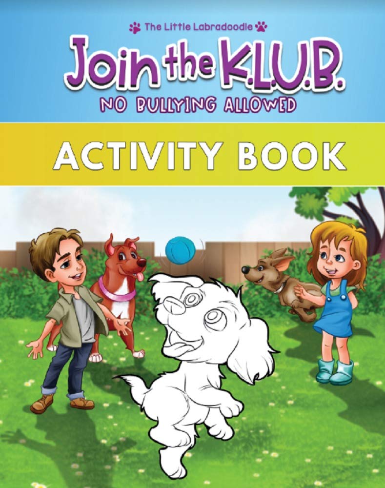 Join the K.L.U.B. - No Bullying Allowed: Activity Book for Kids Ages 4 ...