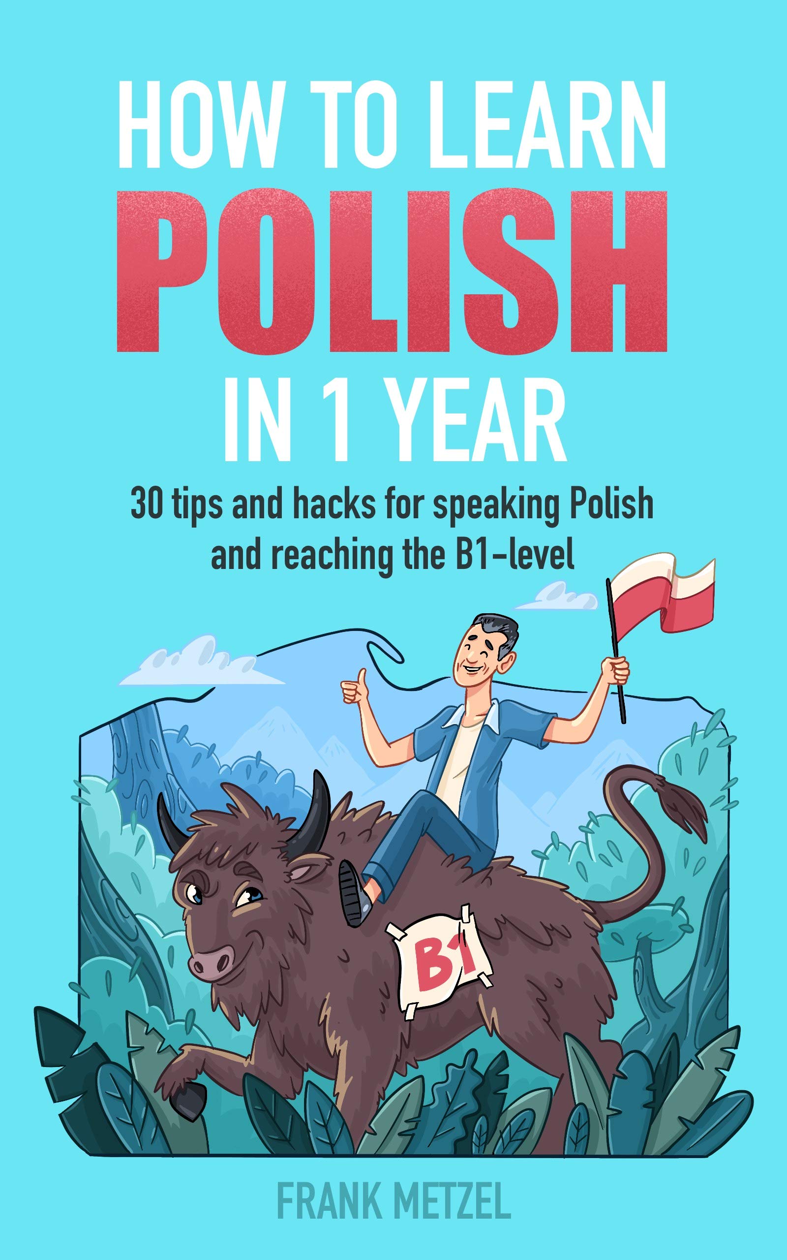 How to learn Polish in 1 year: 30 tips and hacks for speaking Polish ...
