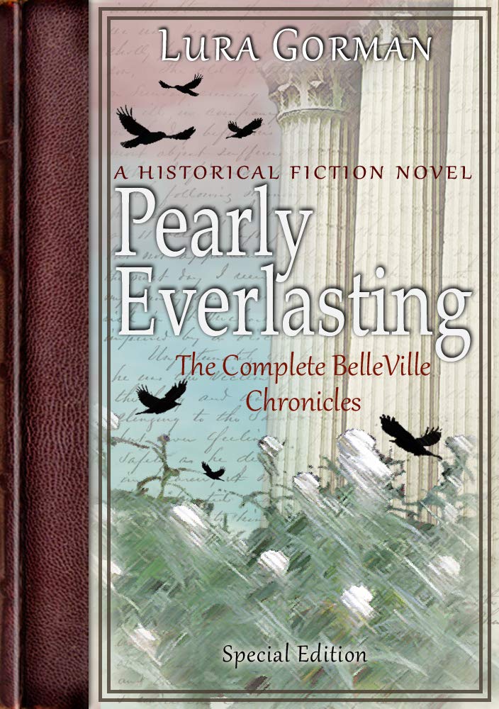 Pearly Everlasting: The Complete Chronicles of BelleVille by Lura ...