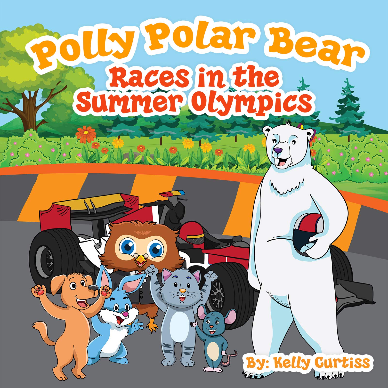 Polly Polar Bear Races in the Summer Olympics by Kelly Curtiss | Goodreads