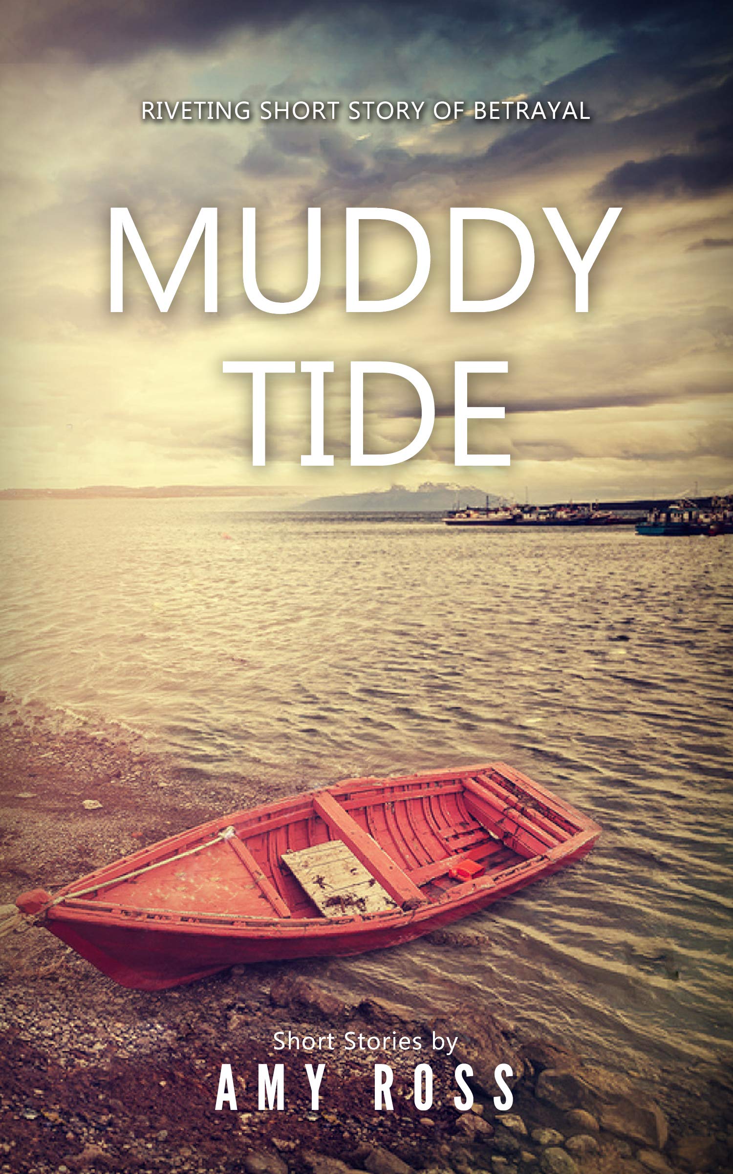 MUDDY TIDE (Short Stories from Amy Book 1) by Amy Ross | Goodreads