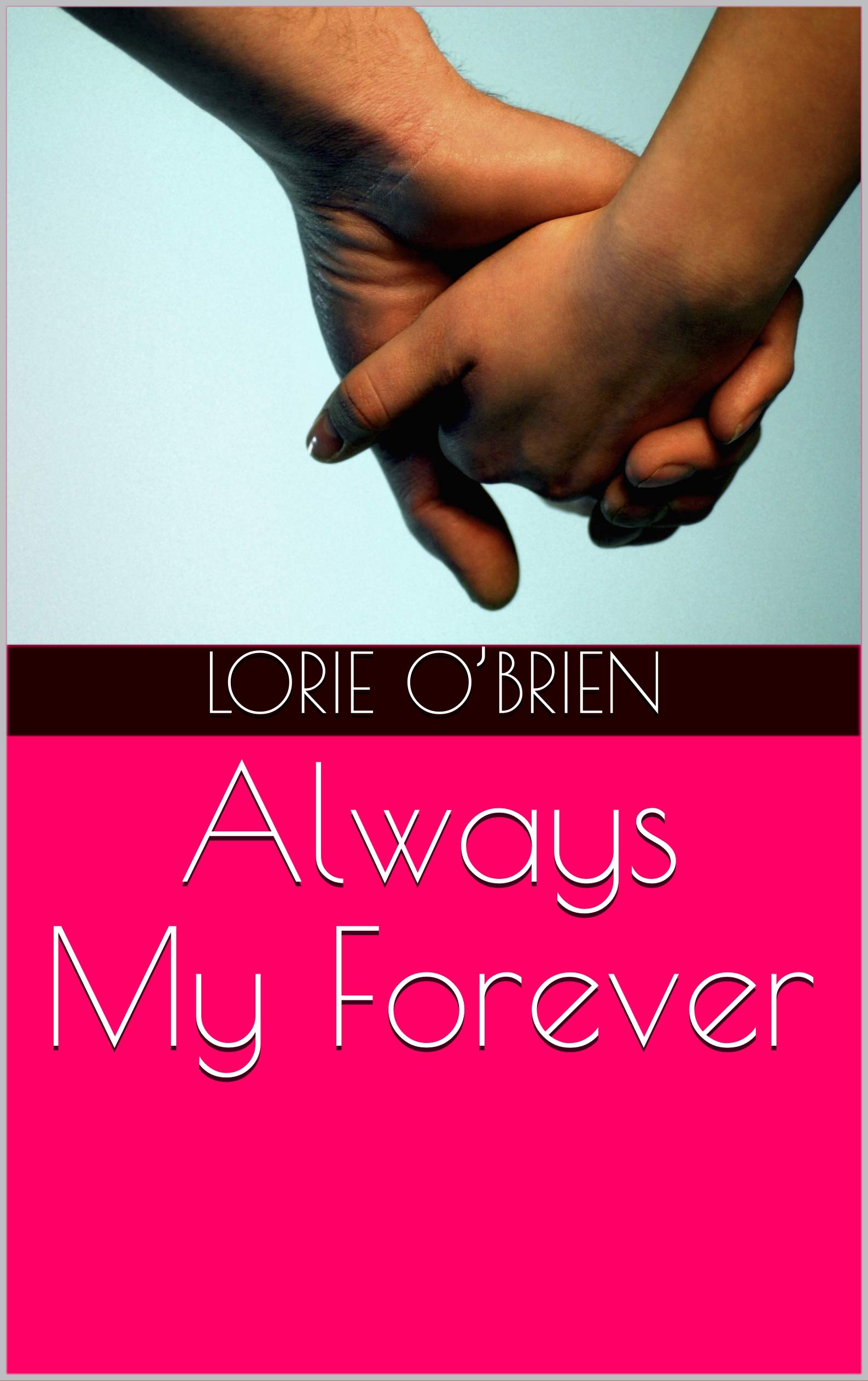 Always My Forever by Lorie O’Brien | Goodreads