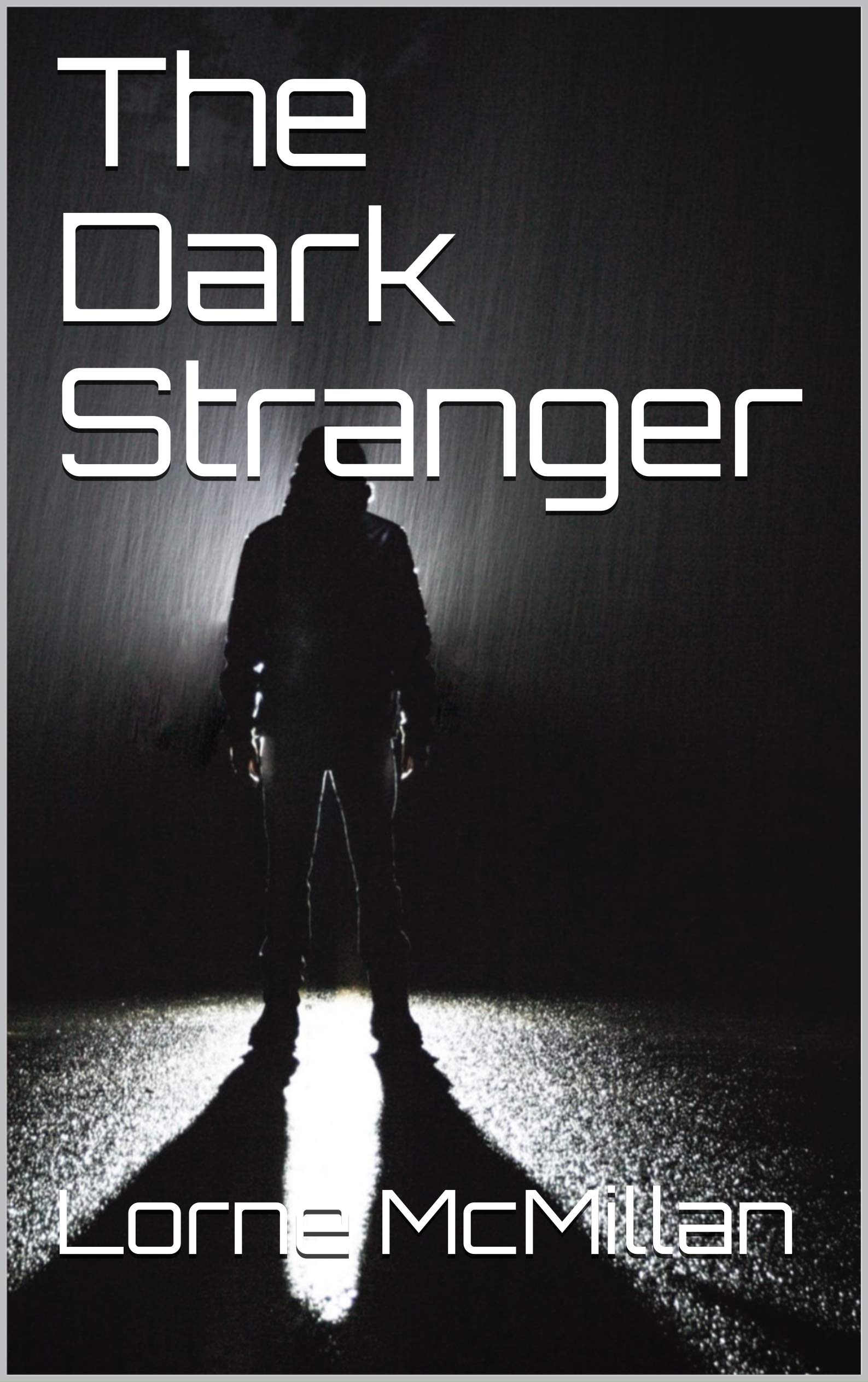 The Dark Stranger by Lorne McMillan | Goodreads
