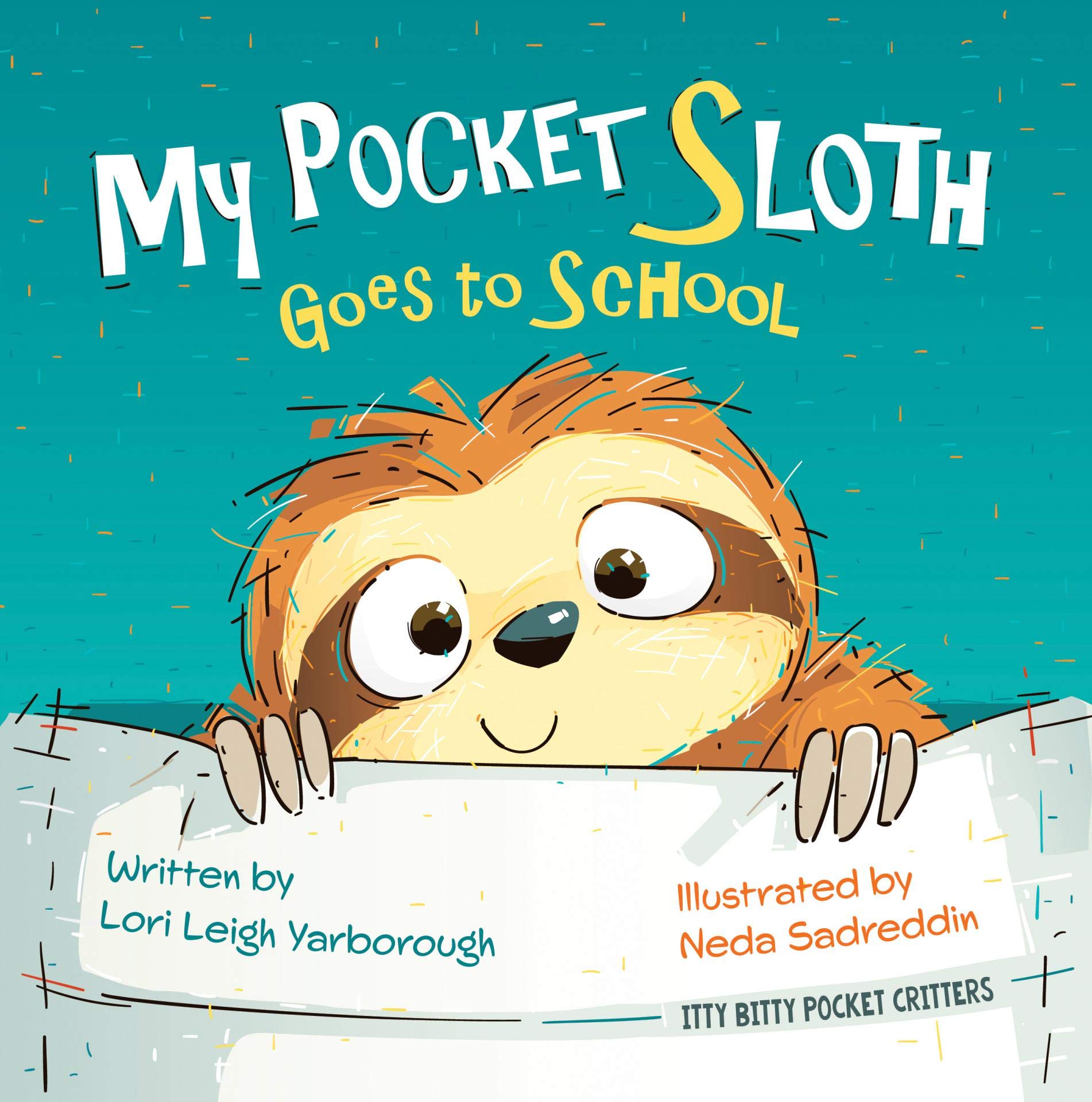 My Pocket Sloth Goes to School by Lori Yarborough | Goodreads