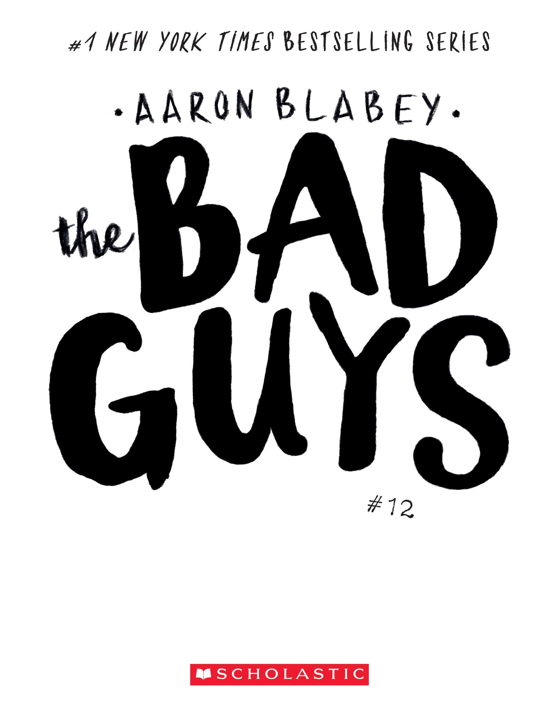 The Bad Guys in The One?! (The Bad Guys #12) by Aaron Blabey | Goodreads