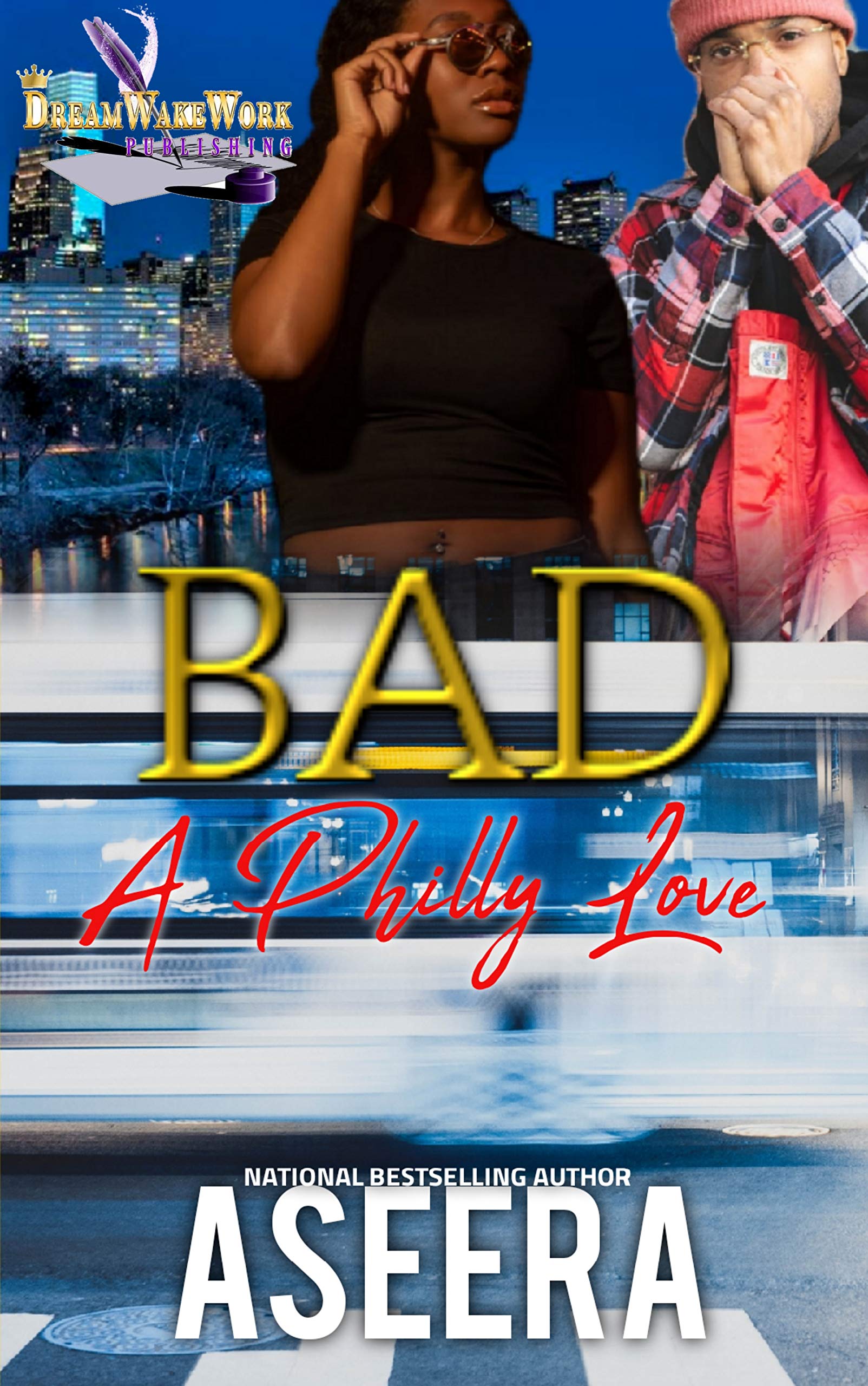 Bad (A Philly Love #1) by Aseera | Goodreads