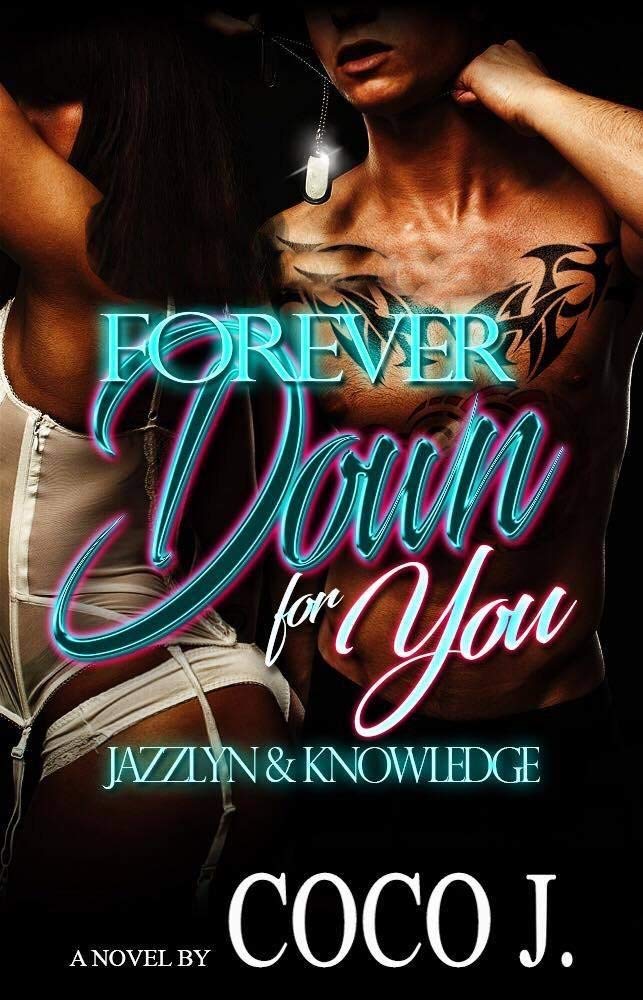 Forever Down For You: Jazzlyn & Knowledge by Coco J. | Goodreads