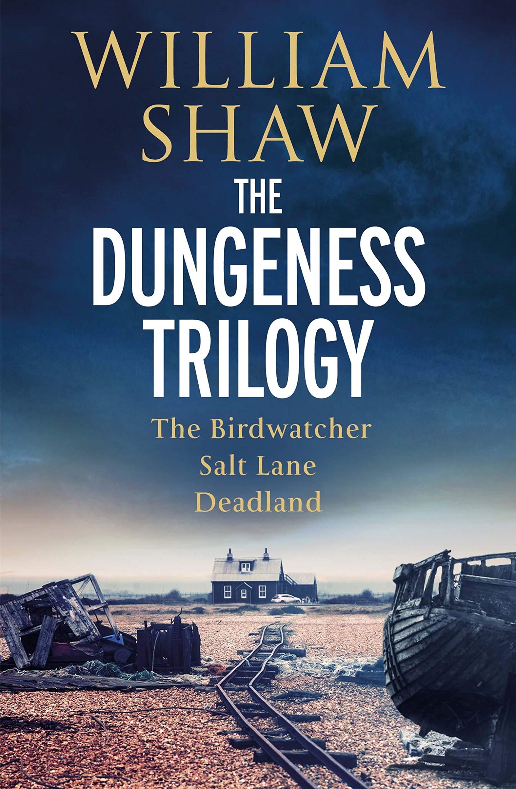 The Dungeness Trilogy (DS Alexandra Cupidi #1-3) by William Shaw ...