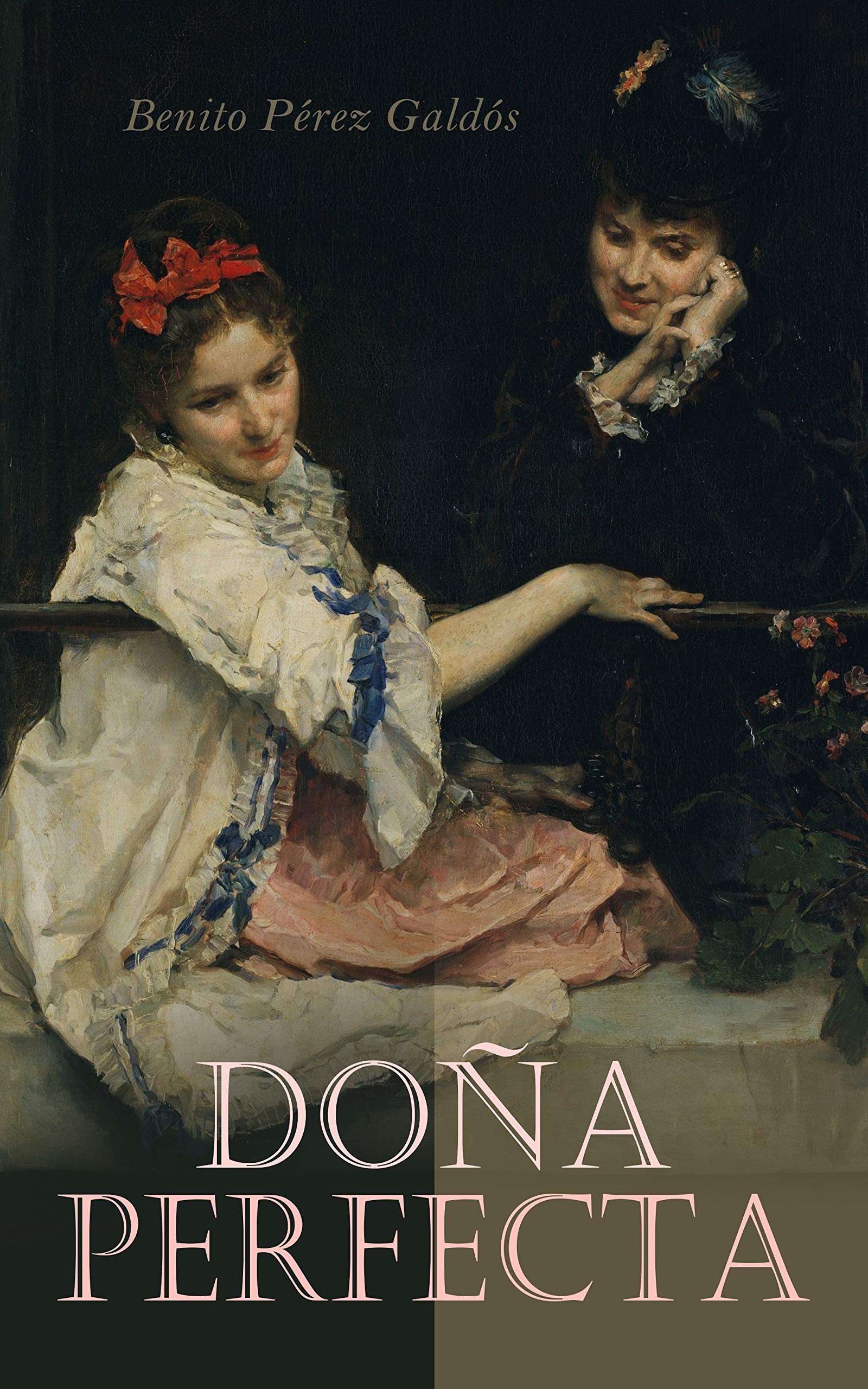 Doña Perfecta: Novela Histórica by Benito Pérez Galdós | Goodreads