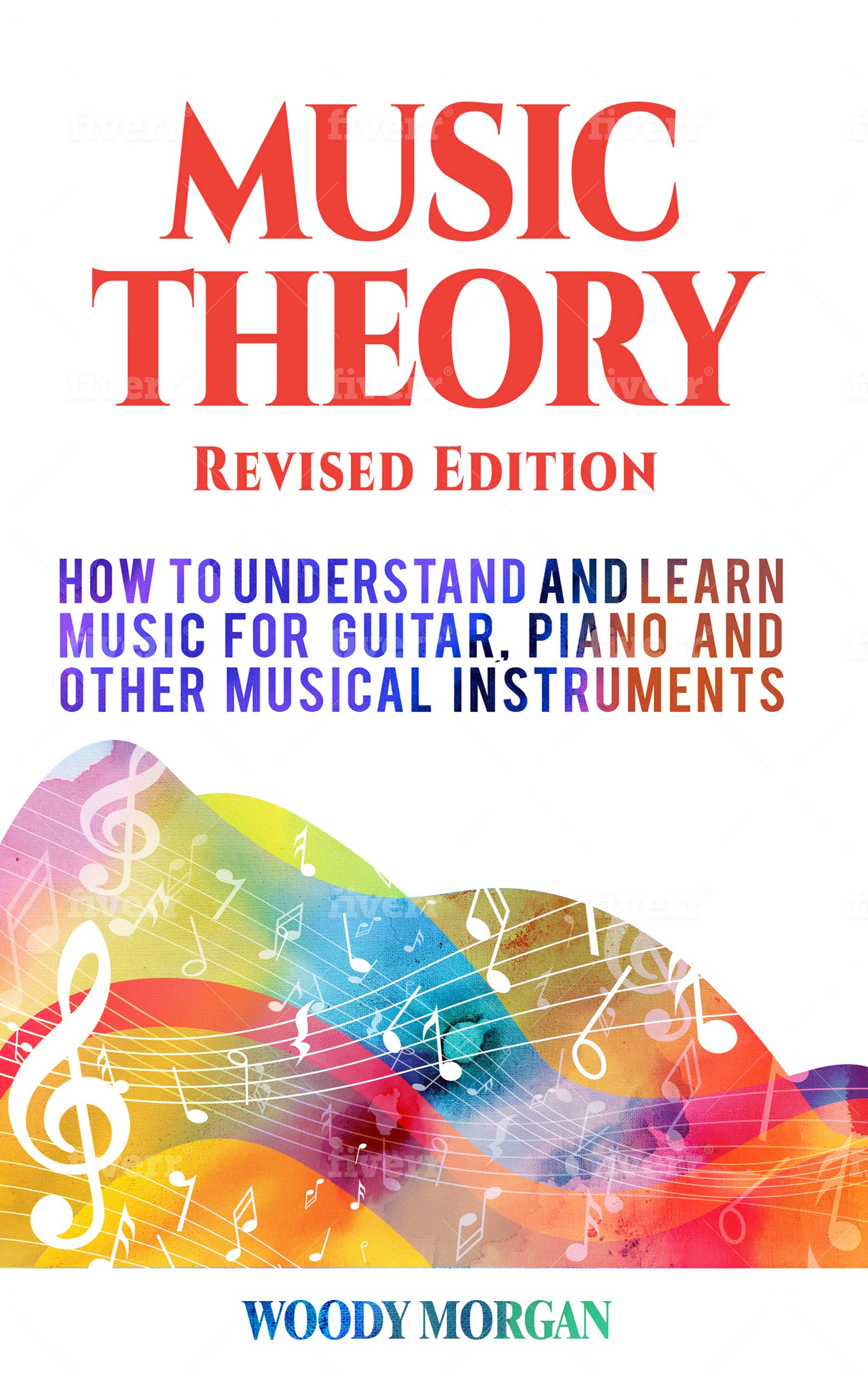 Music Theory: How to Understand and Learn Music for Guitar, Piano and Other Musical Instruments ...
