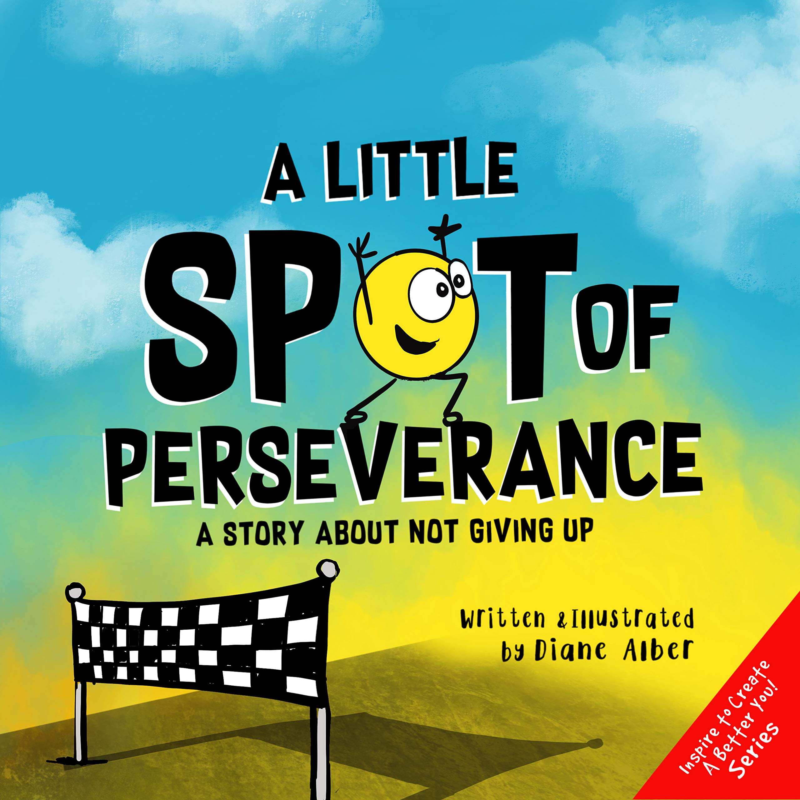 A Little SPOT of Perseverance: A Story About Not Giving Up by Diane ...