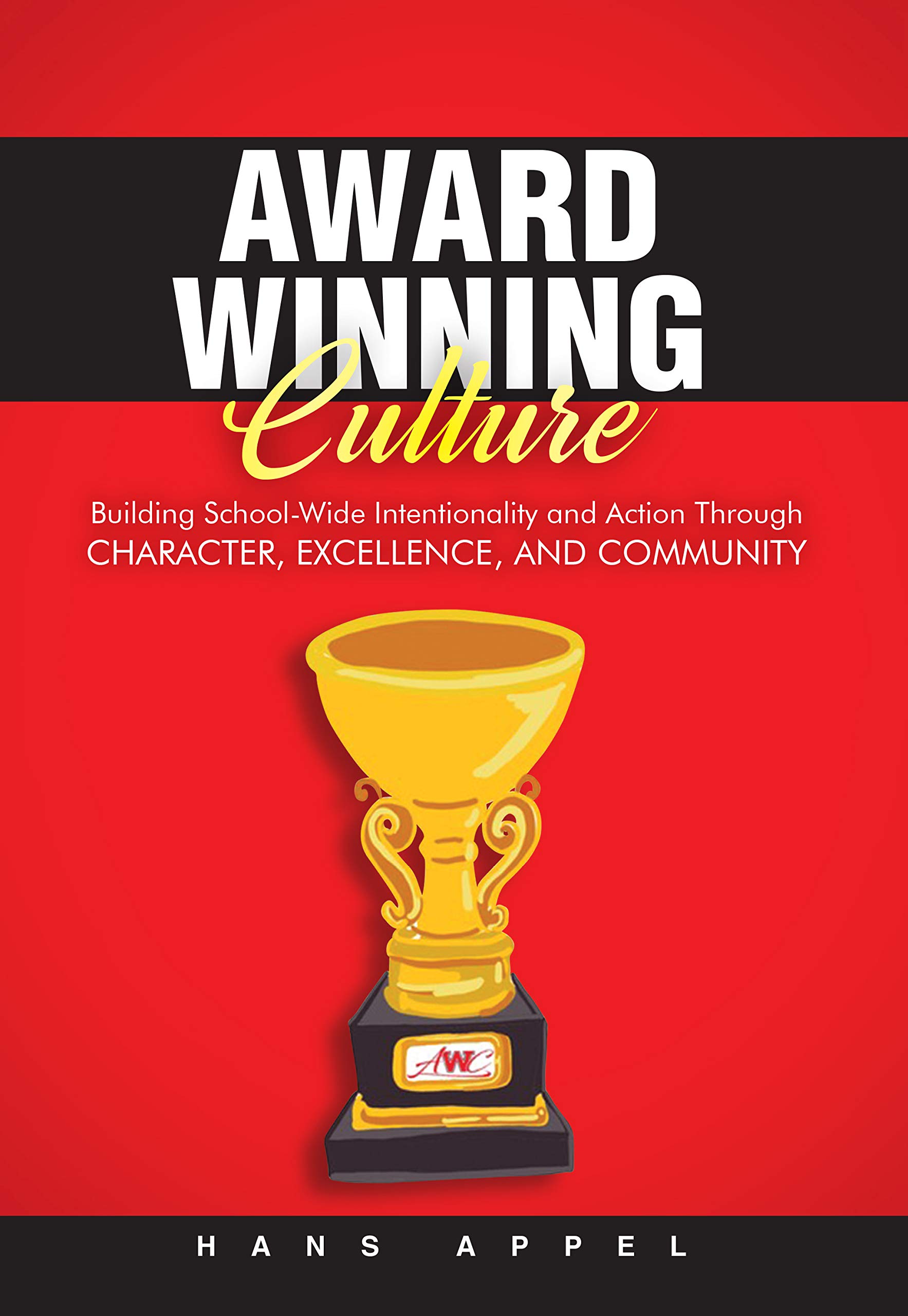 Award Winning Culture: Building School-Wide Intentionality and Action ...