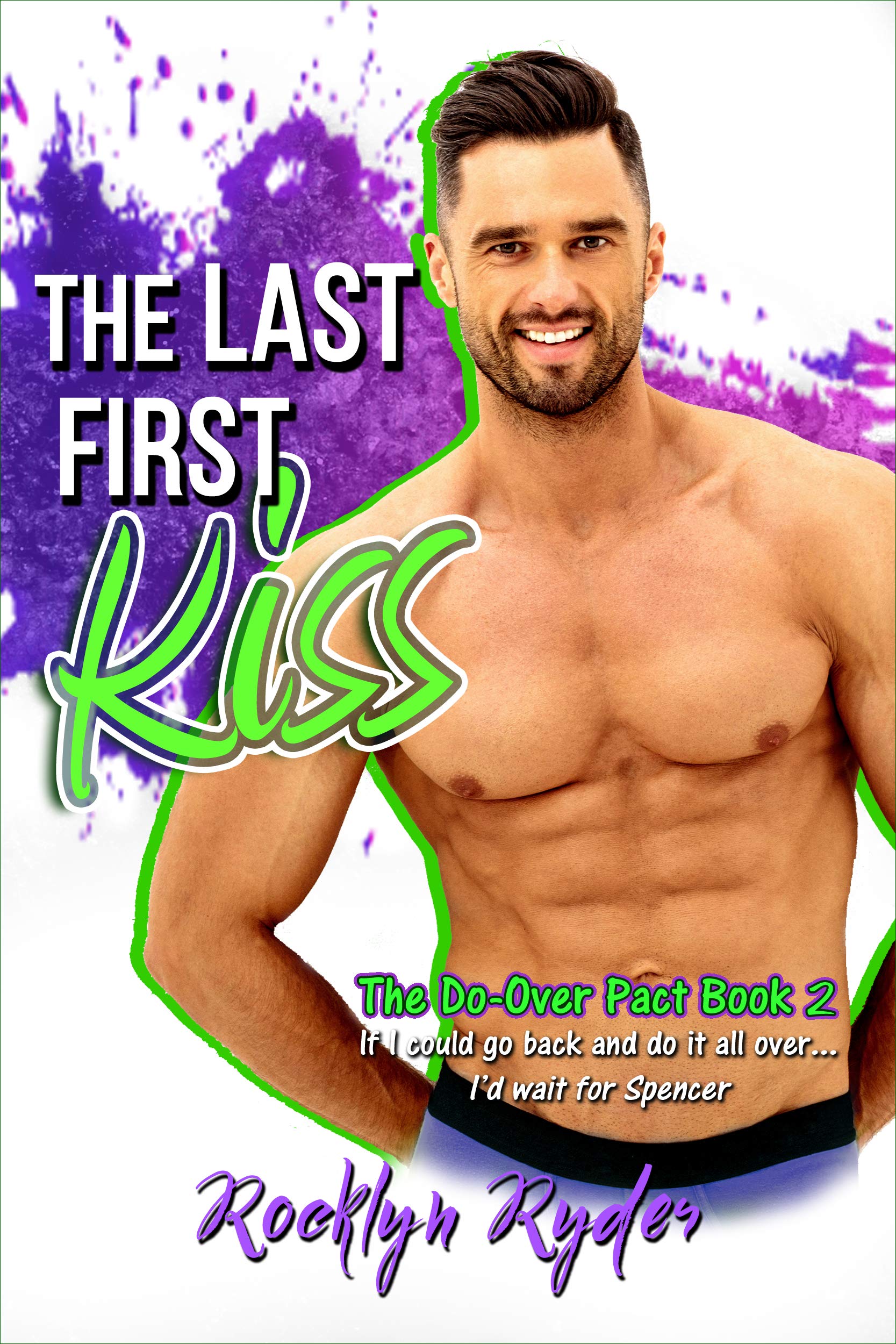 The Last First Kiss (The Do-Over Pact #2) by Rocklyn Ryder | Goodreads