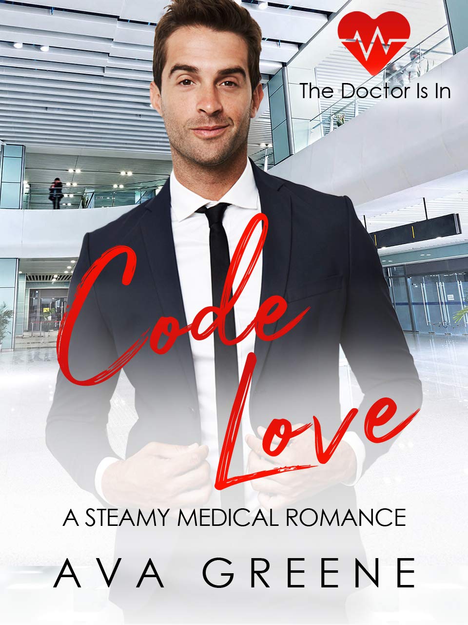 Code Love (The Doctor is In, #3) by Ava Greene | Goodreads