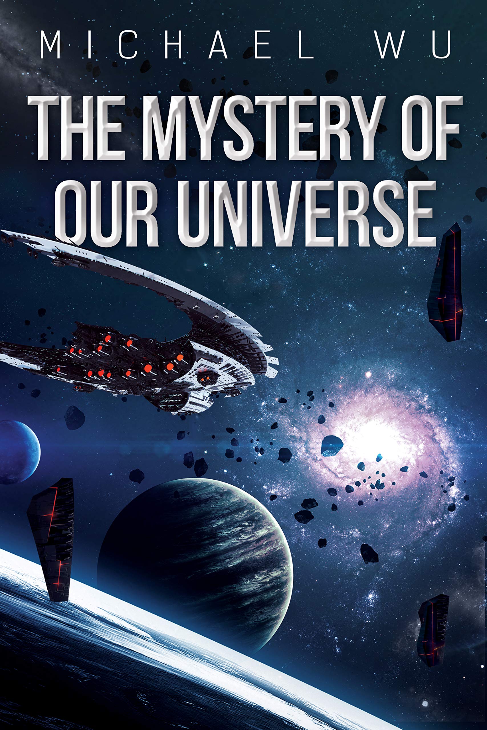 The Mystery of Our Universe by Michael Wu | Goodreads