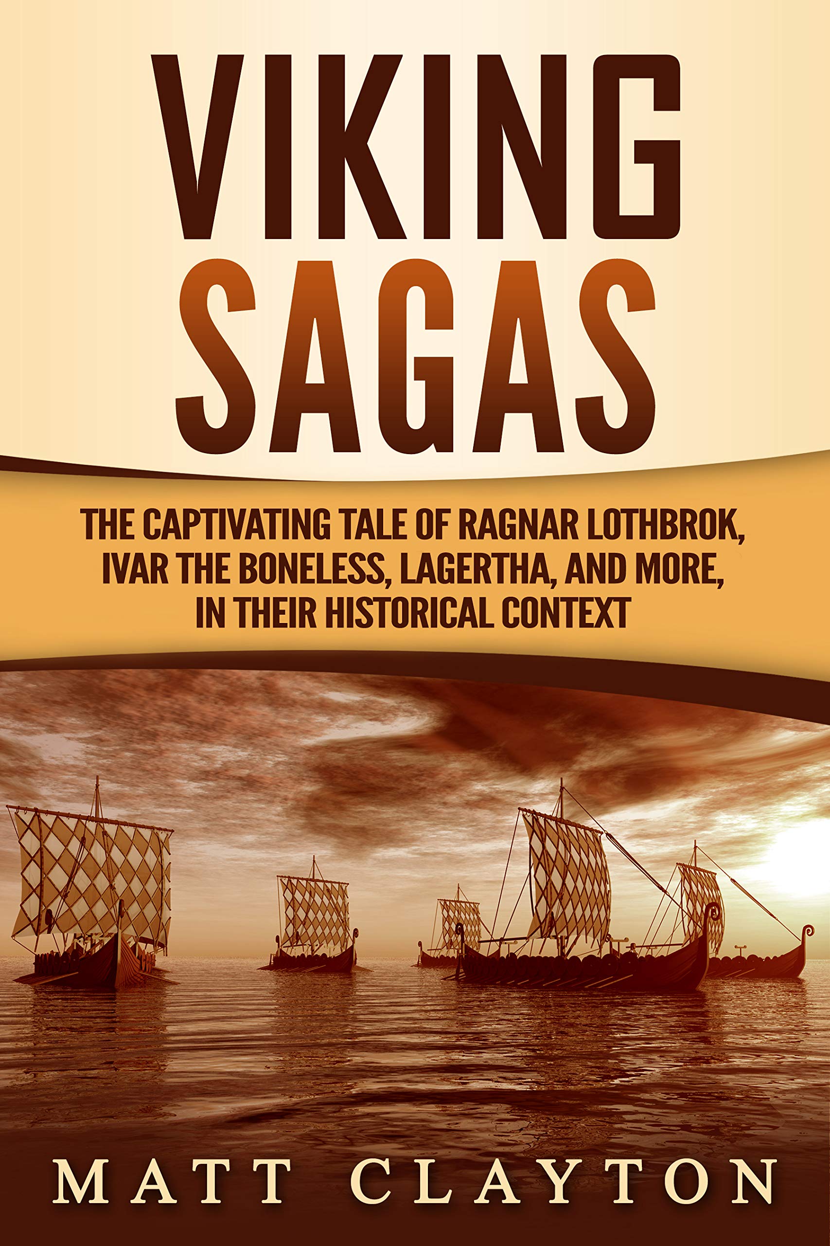 Viking Sagas: The Captivating Tale of Ragnar Lothbrok, Ivar the ...