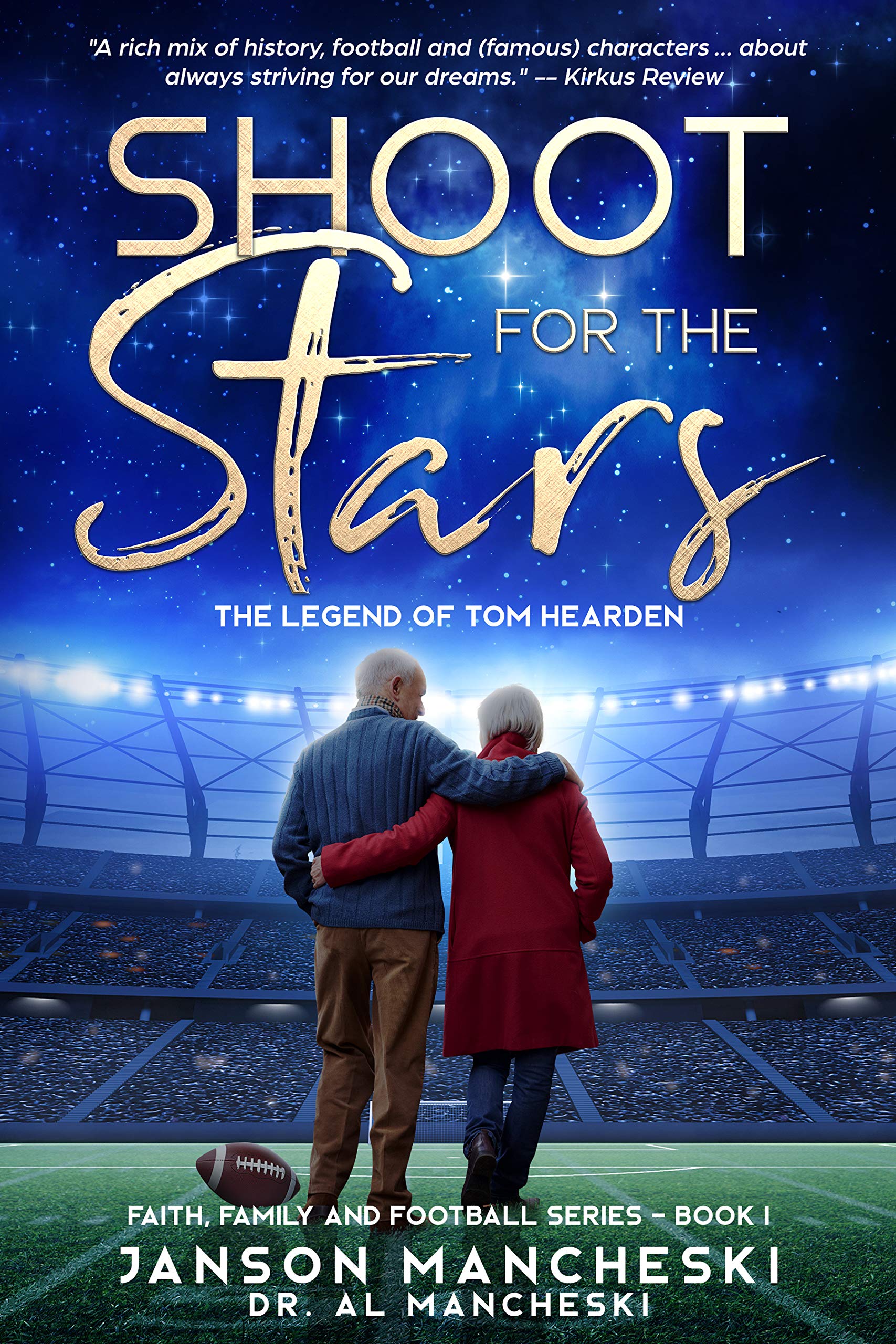 Shoot for the Stars: The Tom Hearden Story by Janson Mancheski | Goodreads