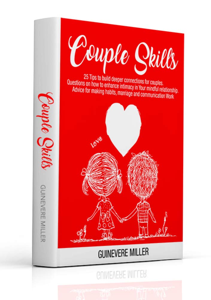 Couple Skills: 25 Tips to Build Deeper Connections for Couples ...