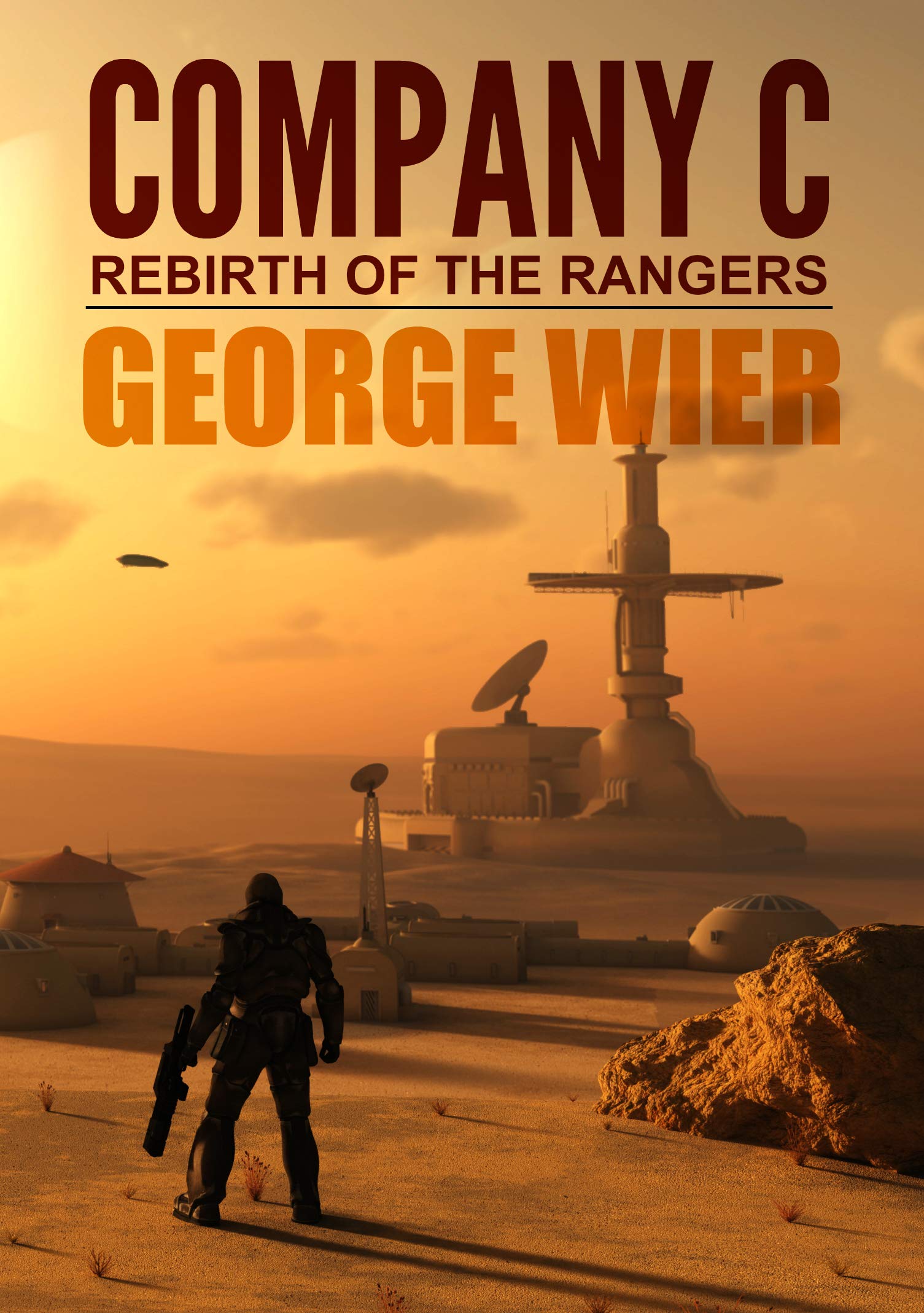 Company C: Rebirth of the Rangers by George Wier | Goodreads