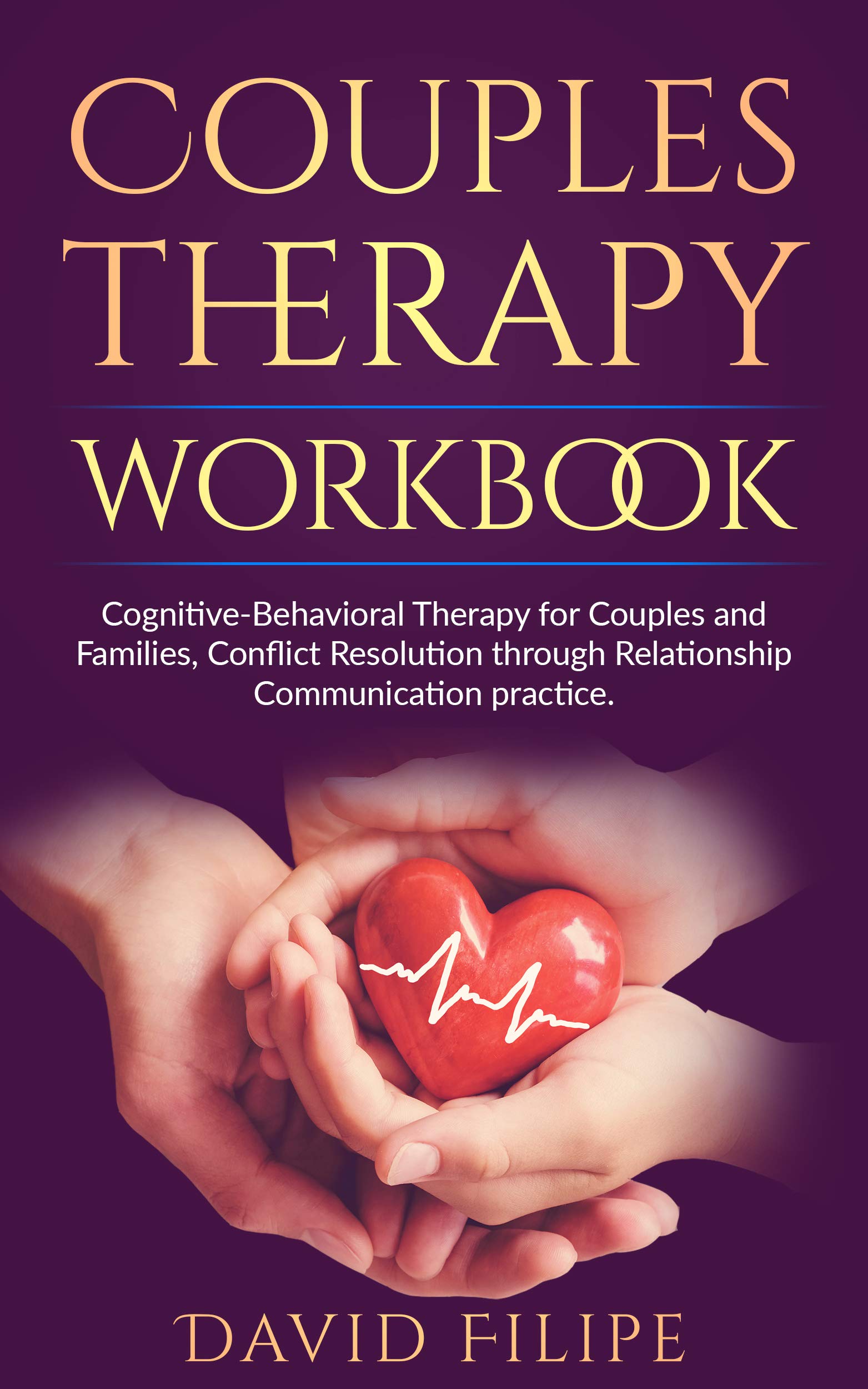 Couples Therapy Workbook Cognitive Behavioral Therapy For Couples And