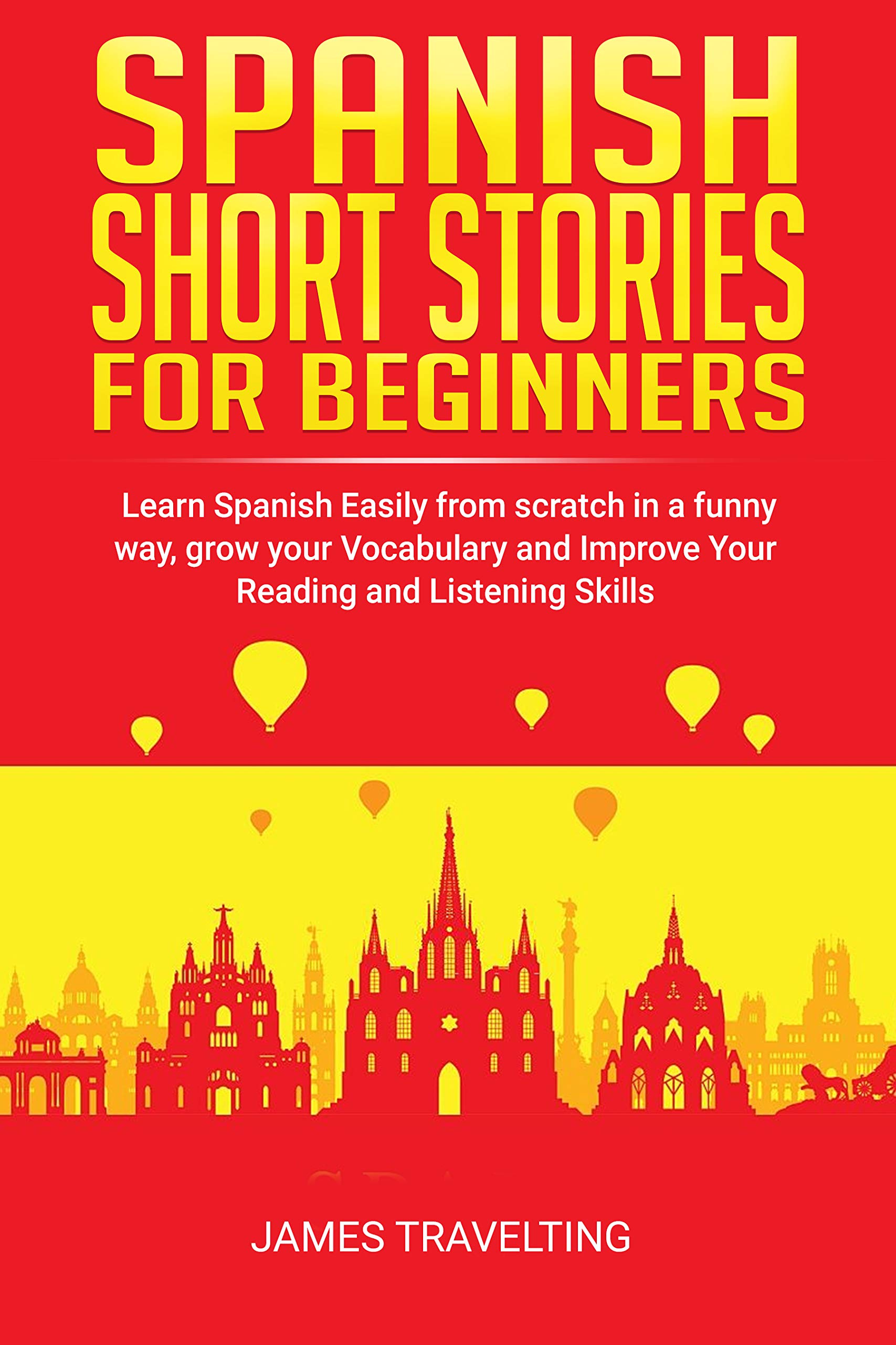 Spanish Short Stories For Beginners Learn Spanish Easily From Scratch spanish-short-stories-for-beginners-learn-spanish-easily-from-scratch