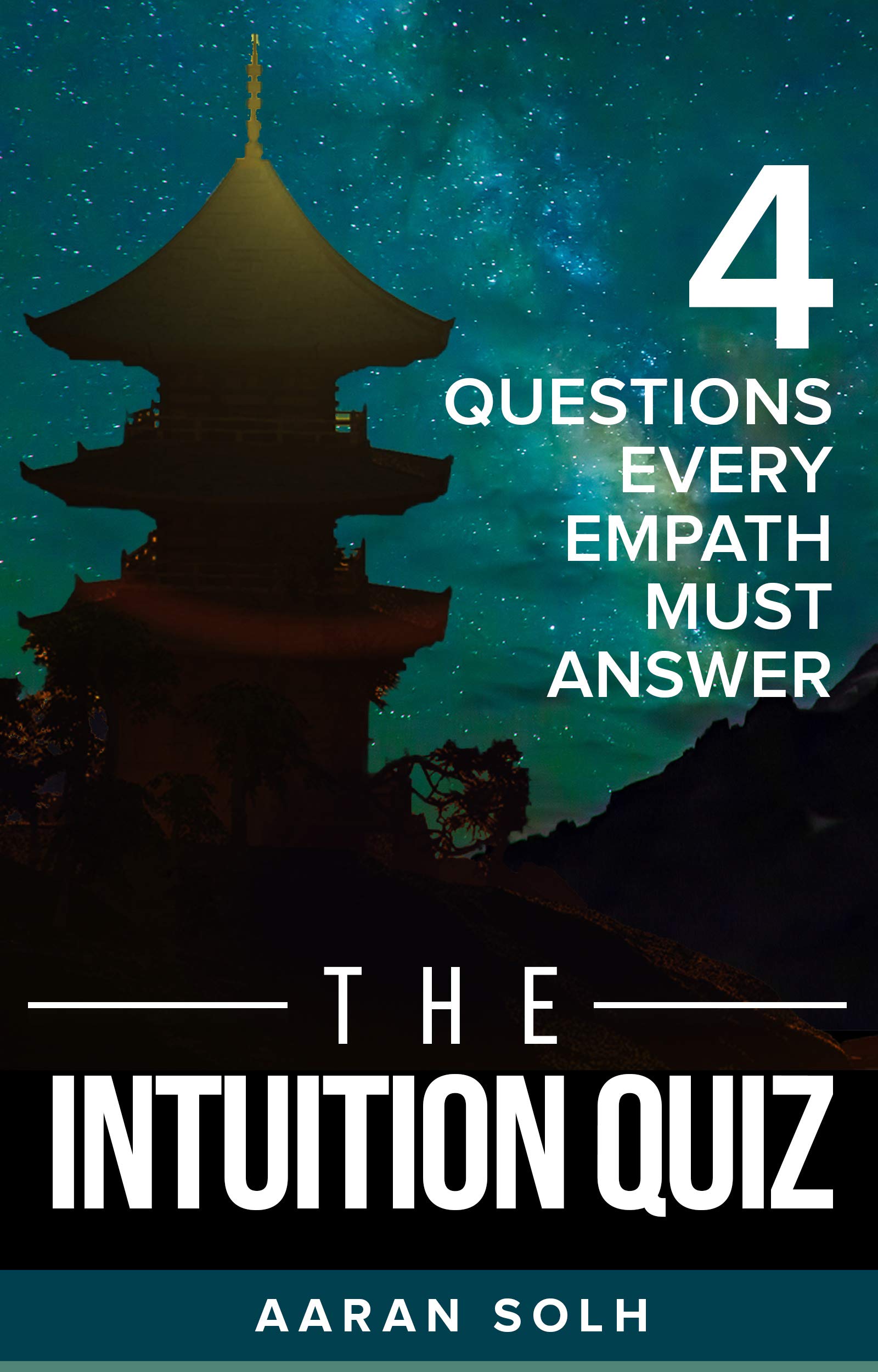 The Intuition Quiz: 4 Questions Every Empath Must Answer by Aaran Solh ...