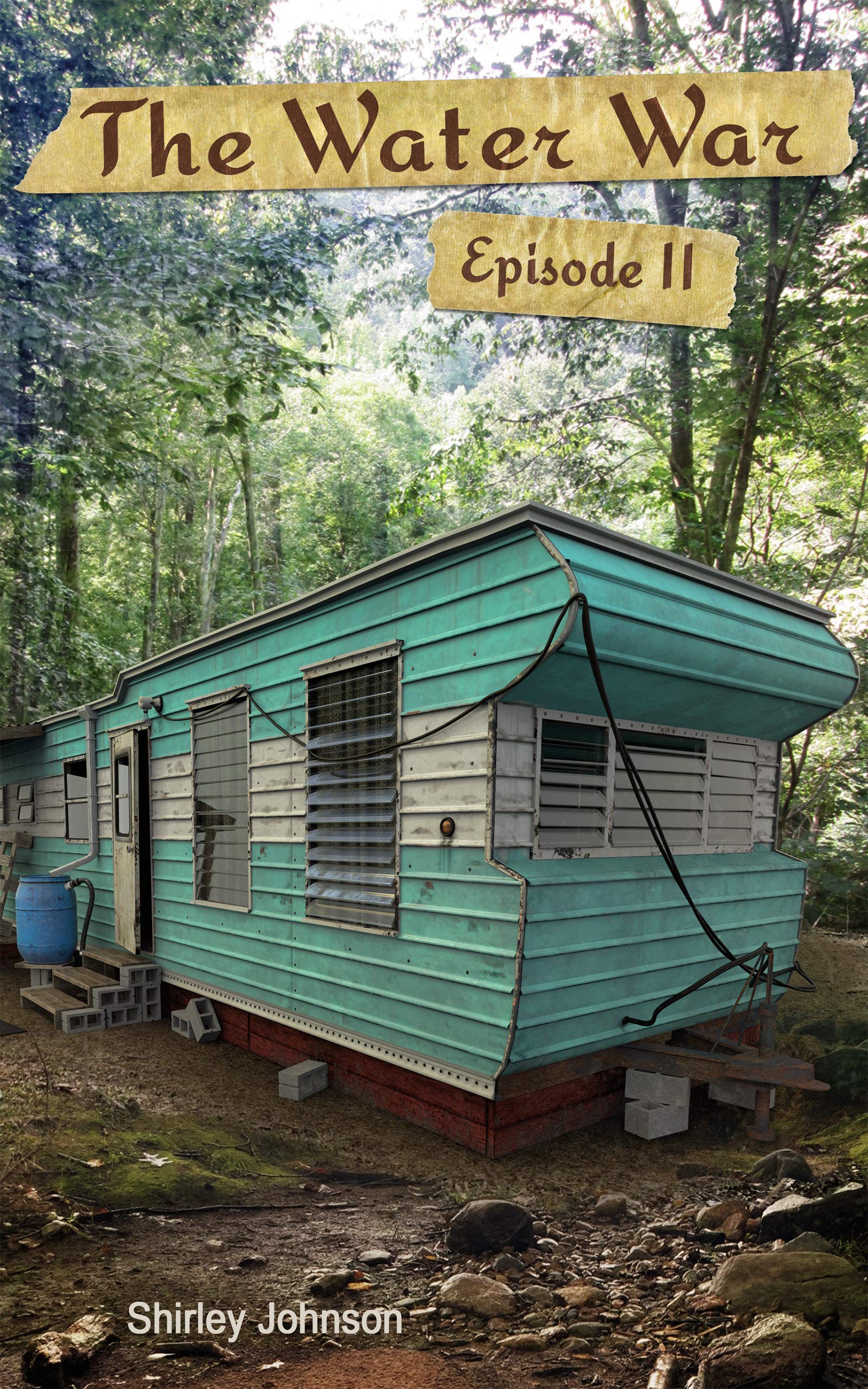 The Water War: Episode II by Shirley Johnson | Goodreads