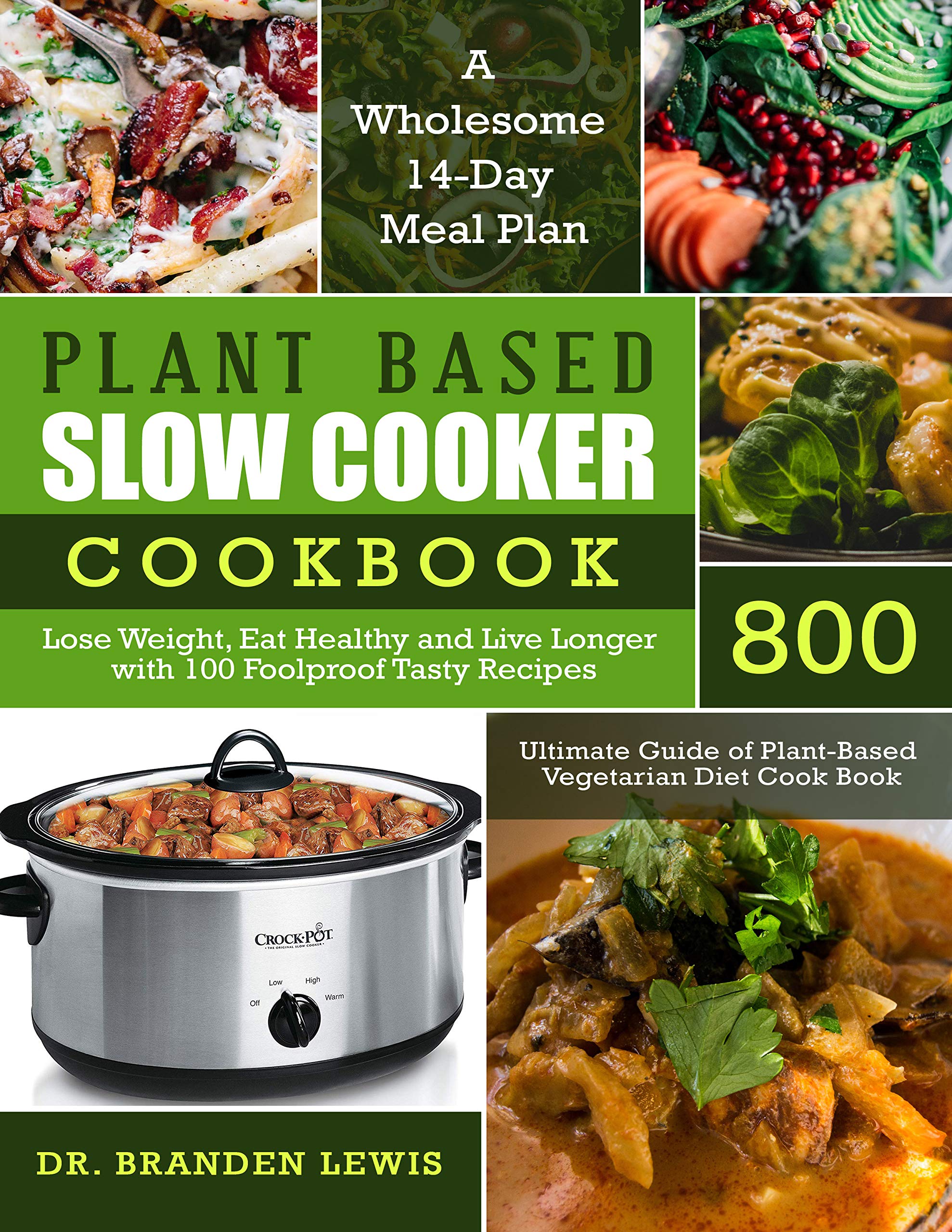 plant-based-slow-cooker-cookbook-800-lose-weight-eat-healthy-and-live